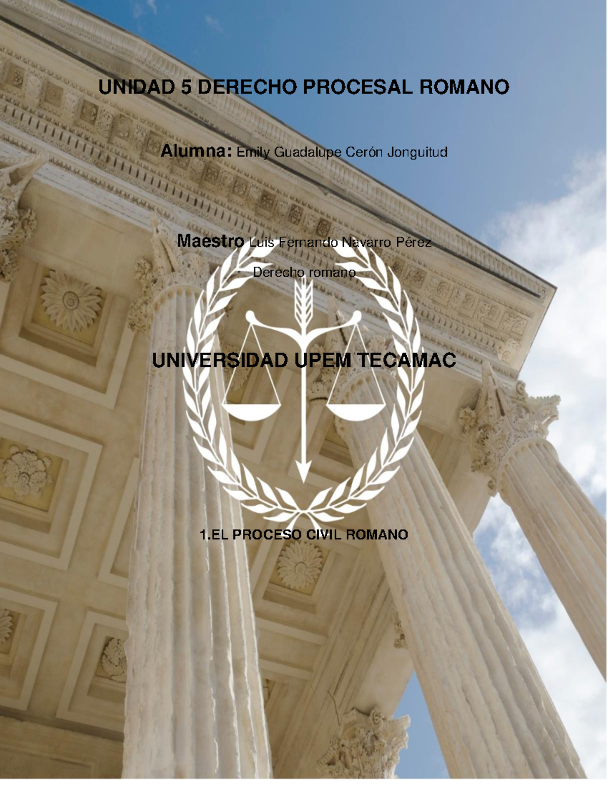 Unidad 5 Derecho Procesal Romano - UNIDAD 5 DERECHO PROCESAL ROMANO ...