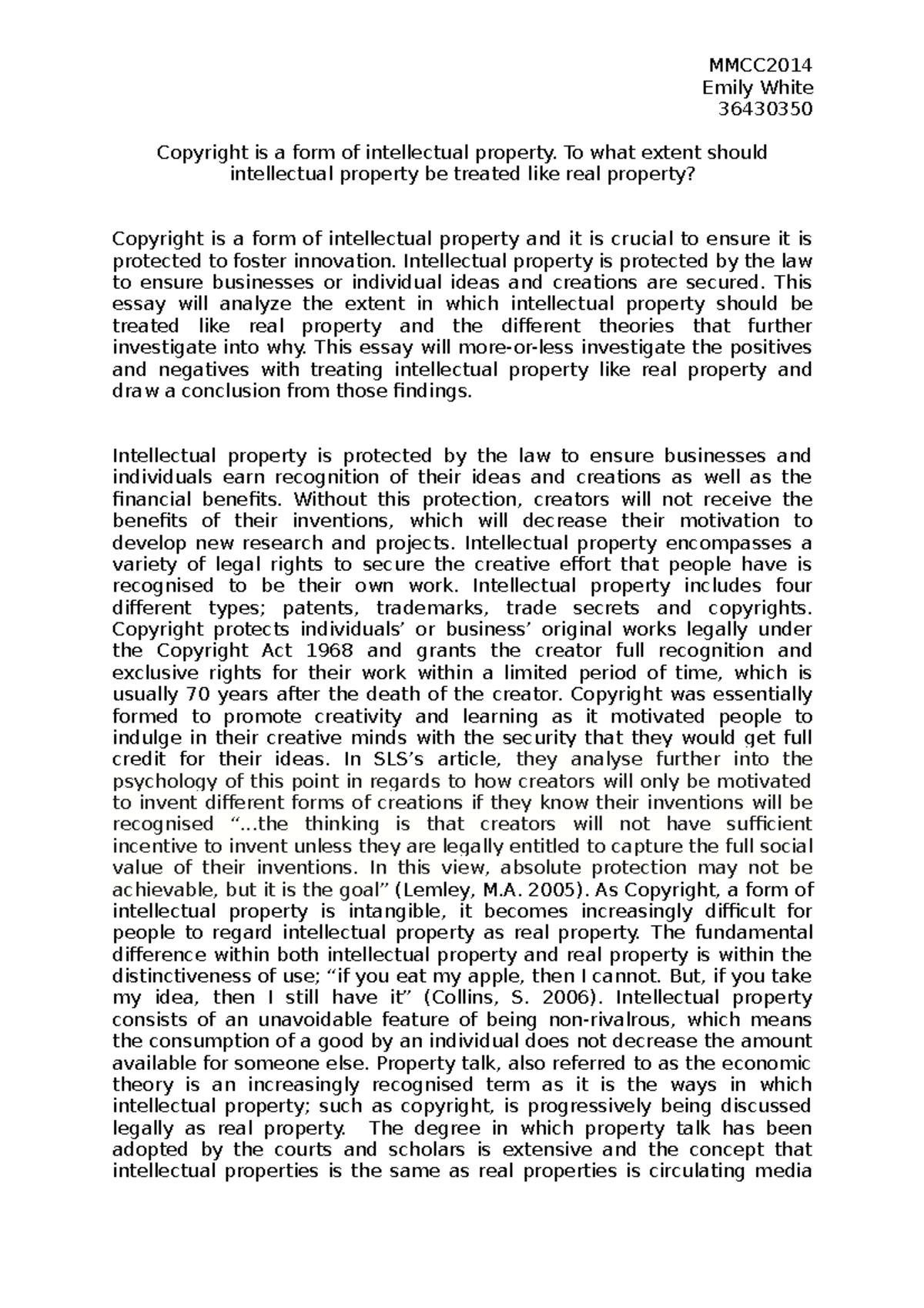 Copyright is a form of intellectual property. To what extent should ...