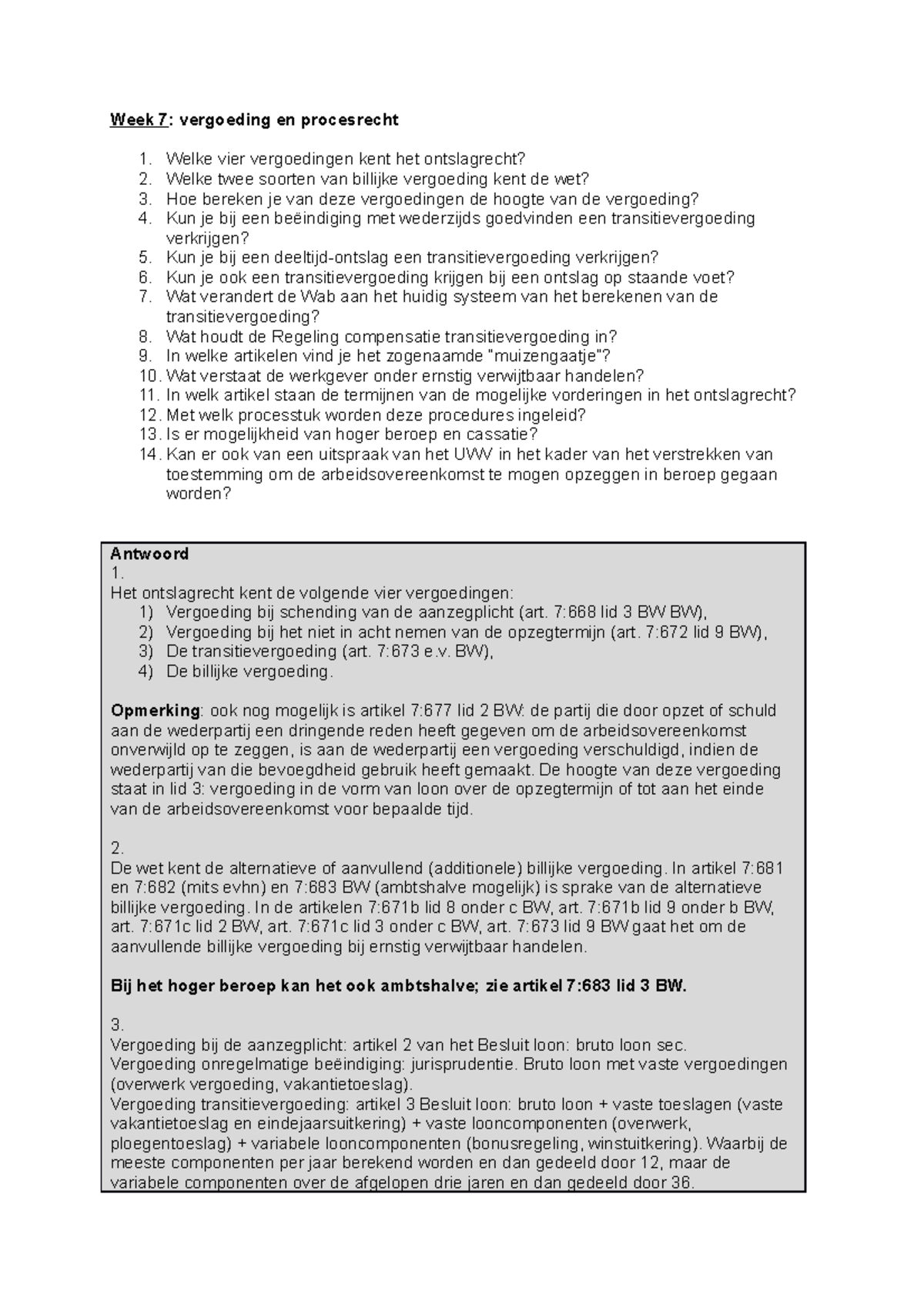 Uitwerking week 7 - Week 7: vergoeding en procesrecht Welke vier ...