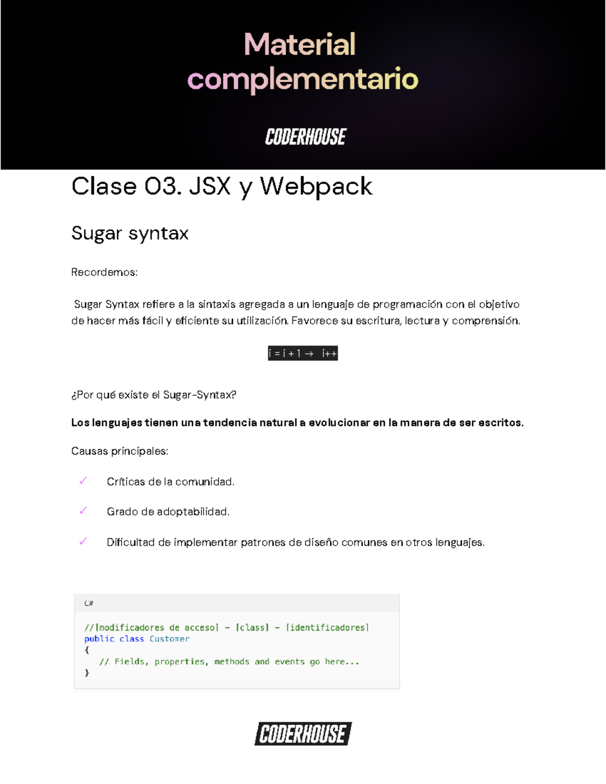 Clase 3 - JXS y Transpiling - Clase 03. JSX y Webpack Sugar syntax Recordemos: Sugar Syntax ...
