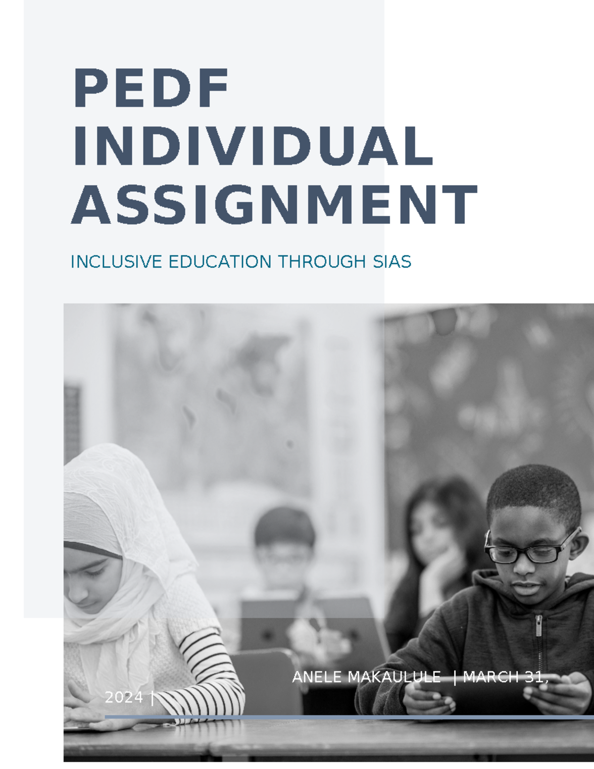 INCLUSIVE EDUCATION THROUGH SIAS - PEDF INDIVIDUAL ASSIGNMENT INCLUSIVE ...