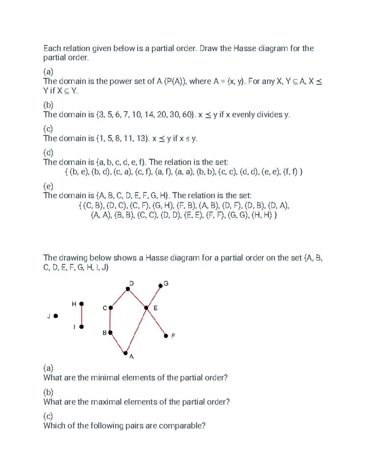 Practice hasse - Each relation given below is a partial order. Draw the Hasse diagram for the ...