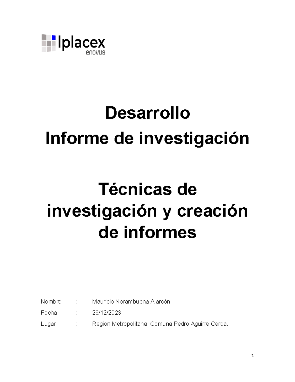 Taller NRO. 1 Tecnicas Y Creacion DE Informes - Desarrollo Informe de investigación Técnicas de ...