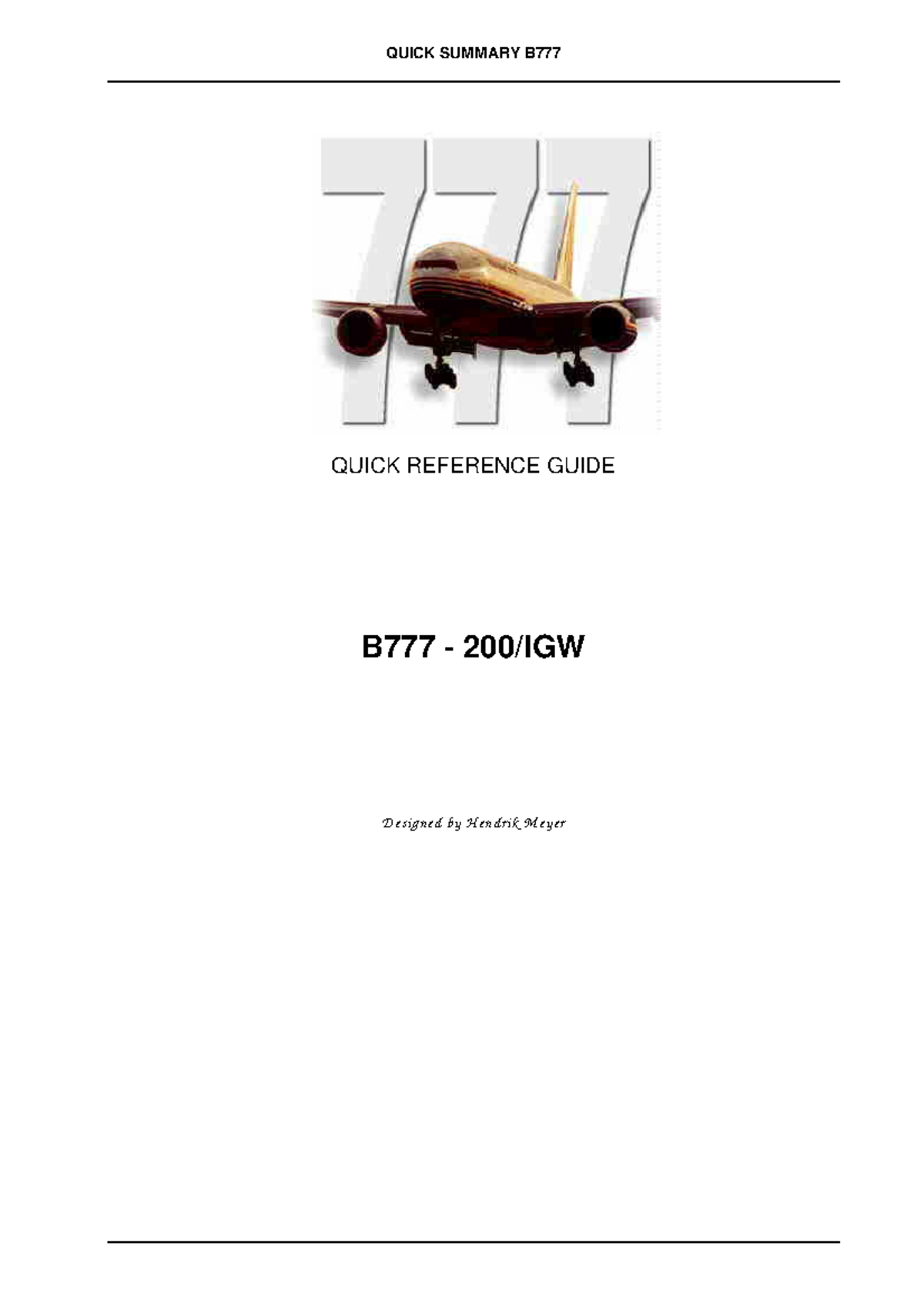 My 2 - my1 - QUICK REFERENCE GUIDE B777 - 200/IGW D esigned by H endrik M eyer FOR TRAINING ONLY ...