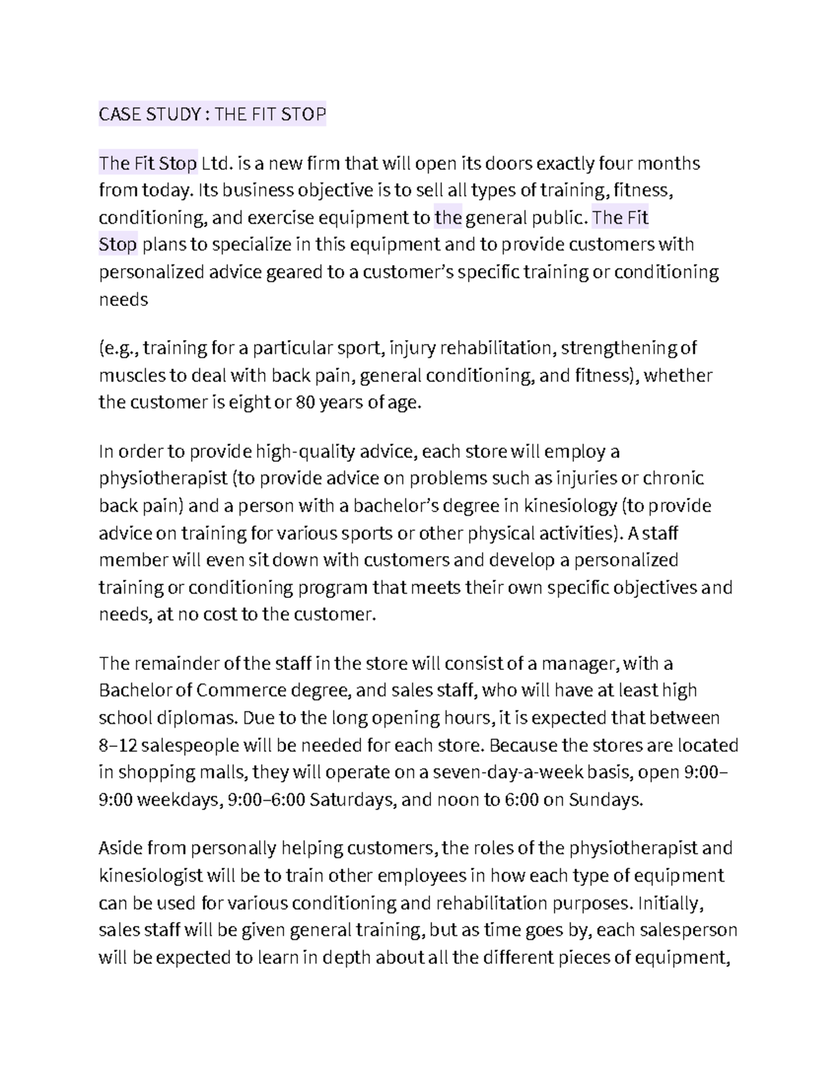 CASE Study - erefr gs rgs gs - CASE STUDY : THE FIT STOP The Fit Stop Ltd. is a new firm that ...