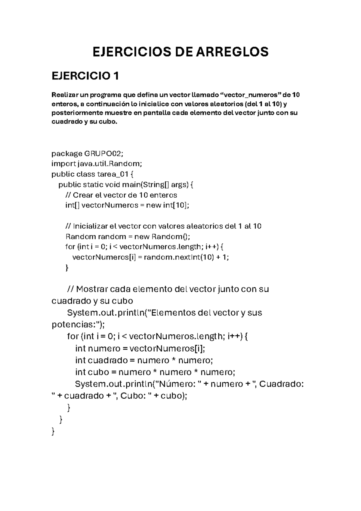 Tarea 04 JAVA - EJERCICIOS DE ARREGLOS EJERCICIO 1 Realizar un programa que defina un vector ...