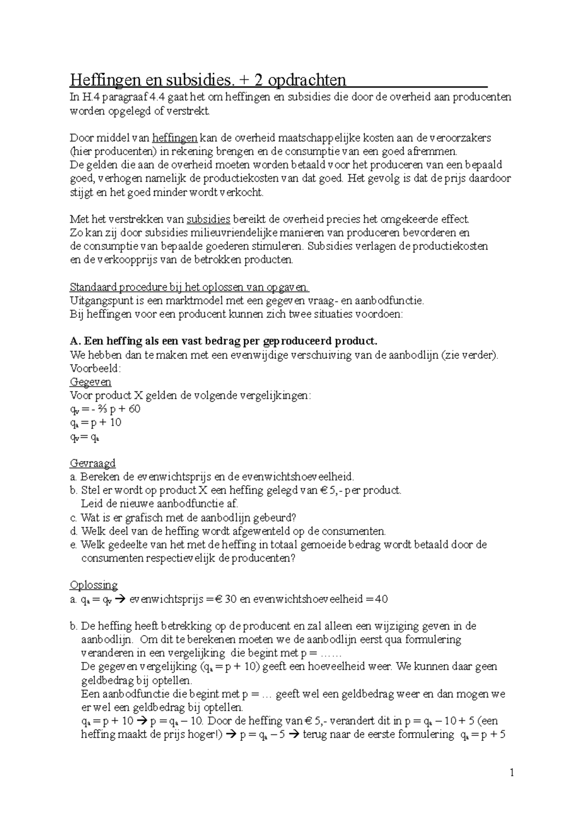 Heffingen en subsidies - + 2 opdrachten In H paragraaf 4 gaat het om ...