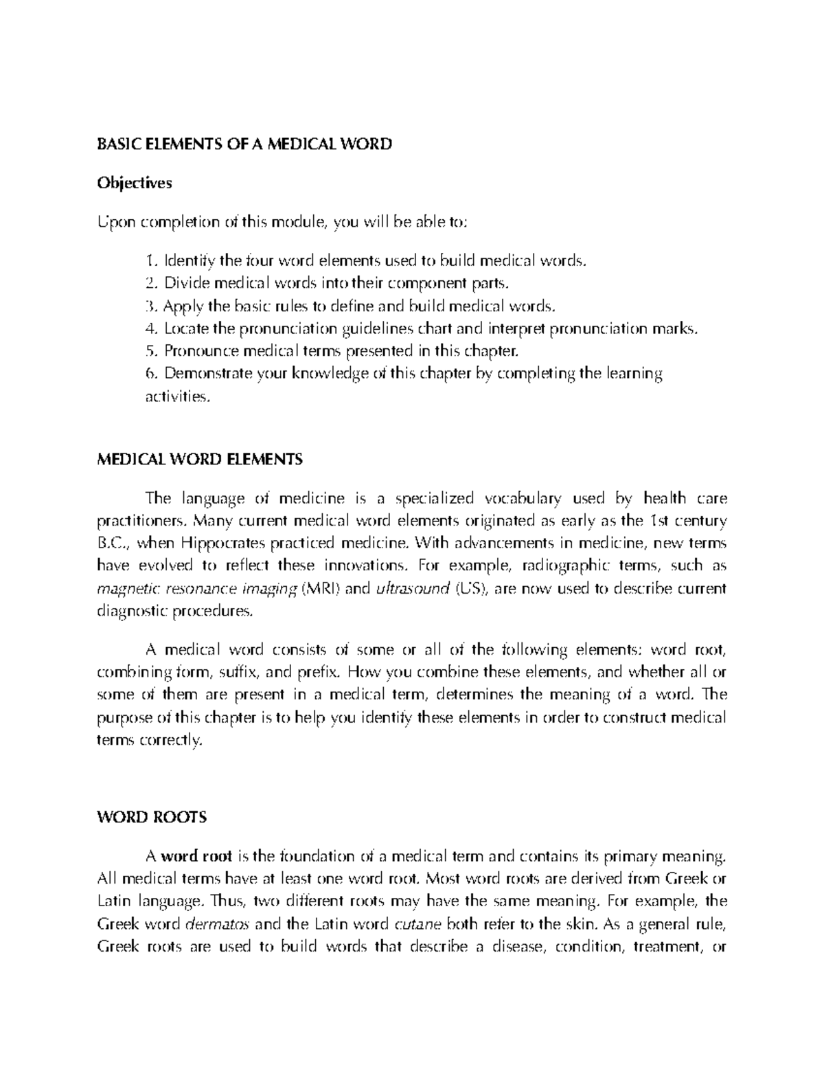 Medical terminology - BASIC ELEMENTS OF A MEDICAL WORD Objectives Upon ...