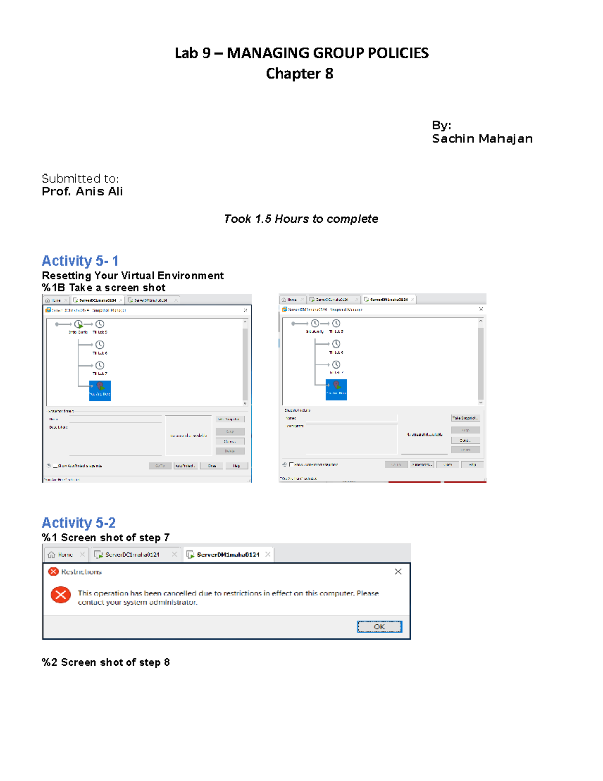 Lab09 - CST8239 and CST8200 - Lab 9 – MANAGING GROUP POLICIES Chapter 8 By: Sachin Mahajan ...
