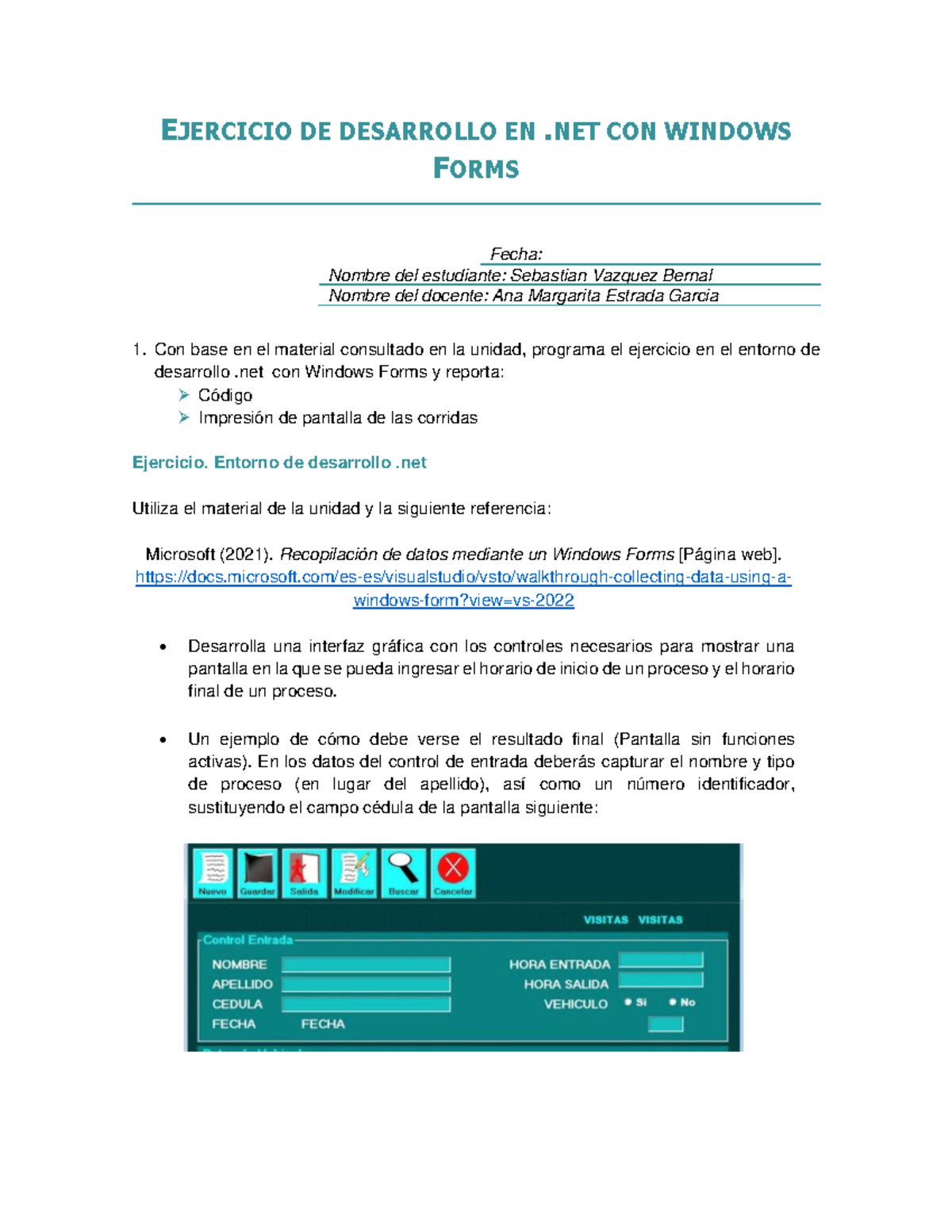 Actividada 11 bb Programacion - EJERCICIO DE DESARROLLO EN .NET CON WINDOWS FORMS Fecha: Nombre ...
