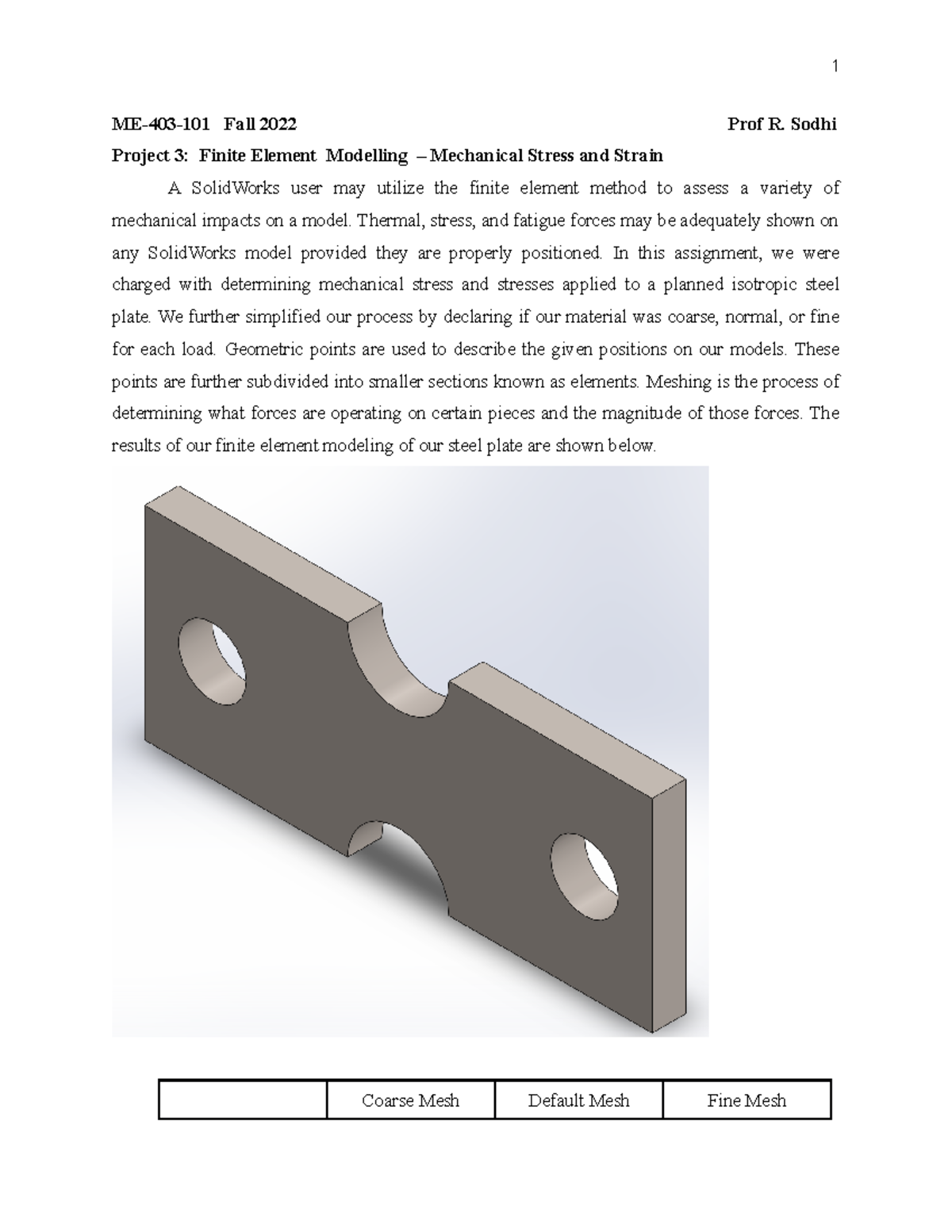 Project 3 - ME-403-101 Fall 2022 Prof R. Sodhi Project 3: Finite ...