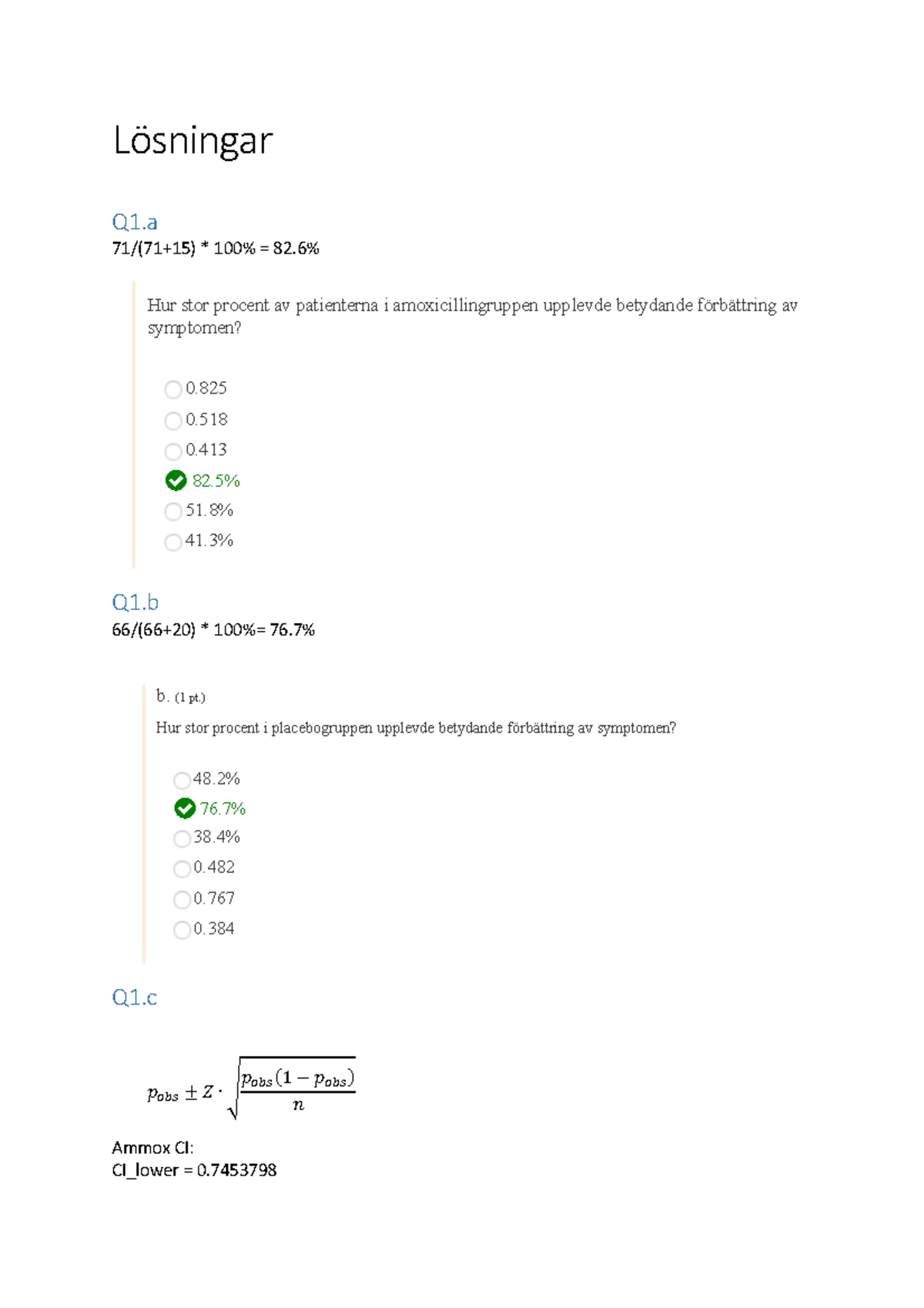 2015-10 tenta losningar - Lösningar Q1 71/(71+15) * 100% = 82% Q1 66/(66+20) * 100%= 76% Q1 ...
