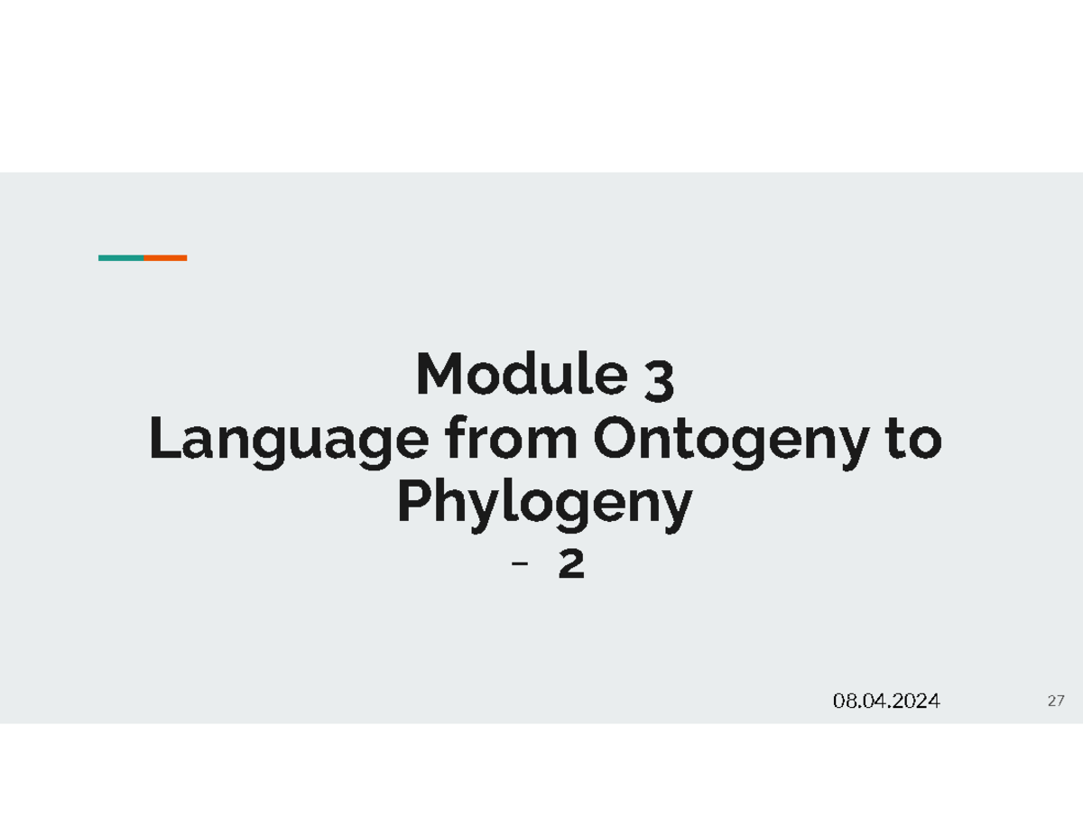 Phylogeny 2 - lecture 2 - Module 3 Language from Ontogeny to Phylogeny ...