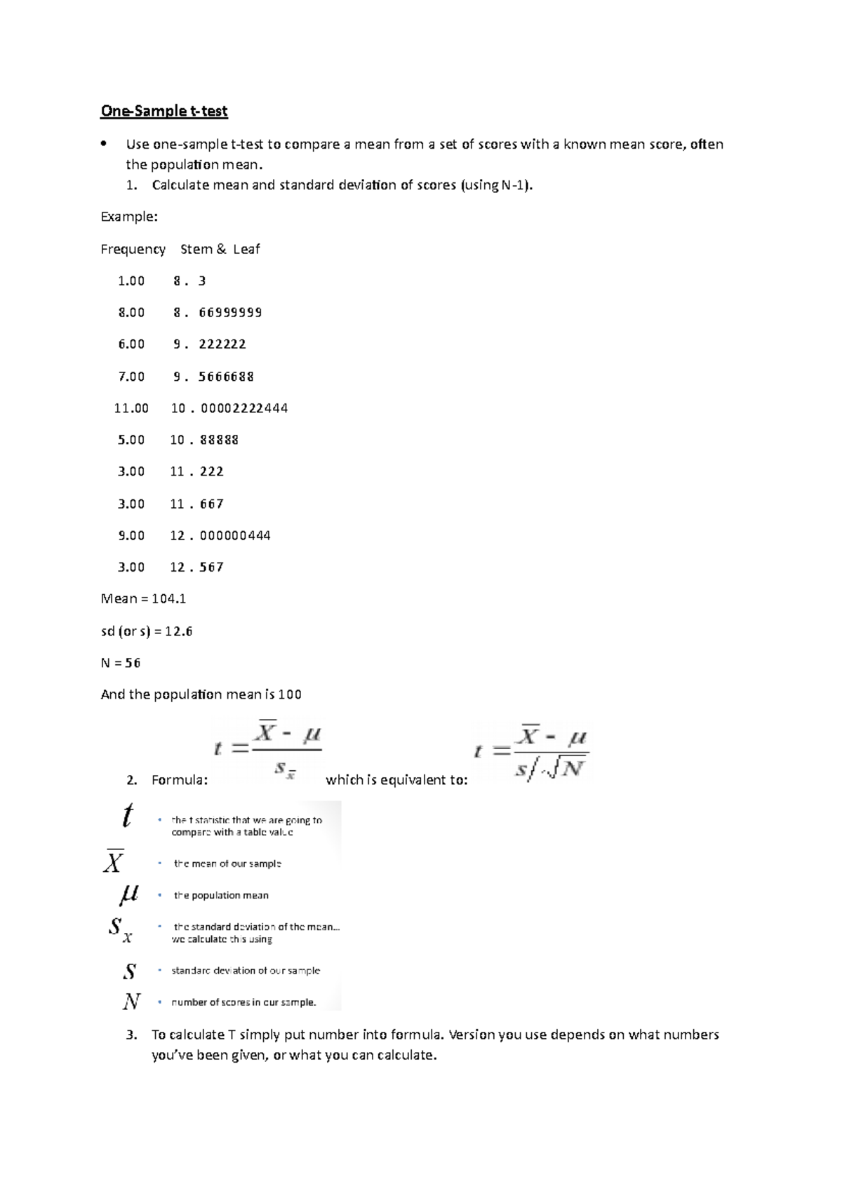One sample - One-Sample t-test Use one-sample t-test to compare a mean ...