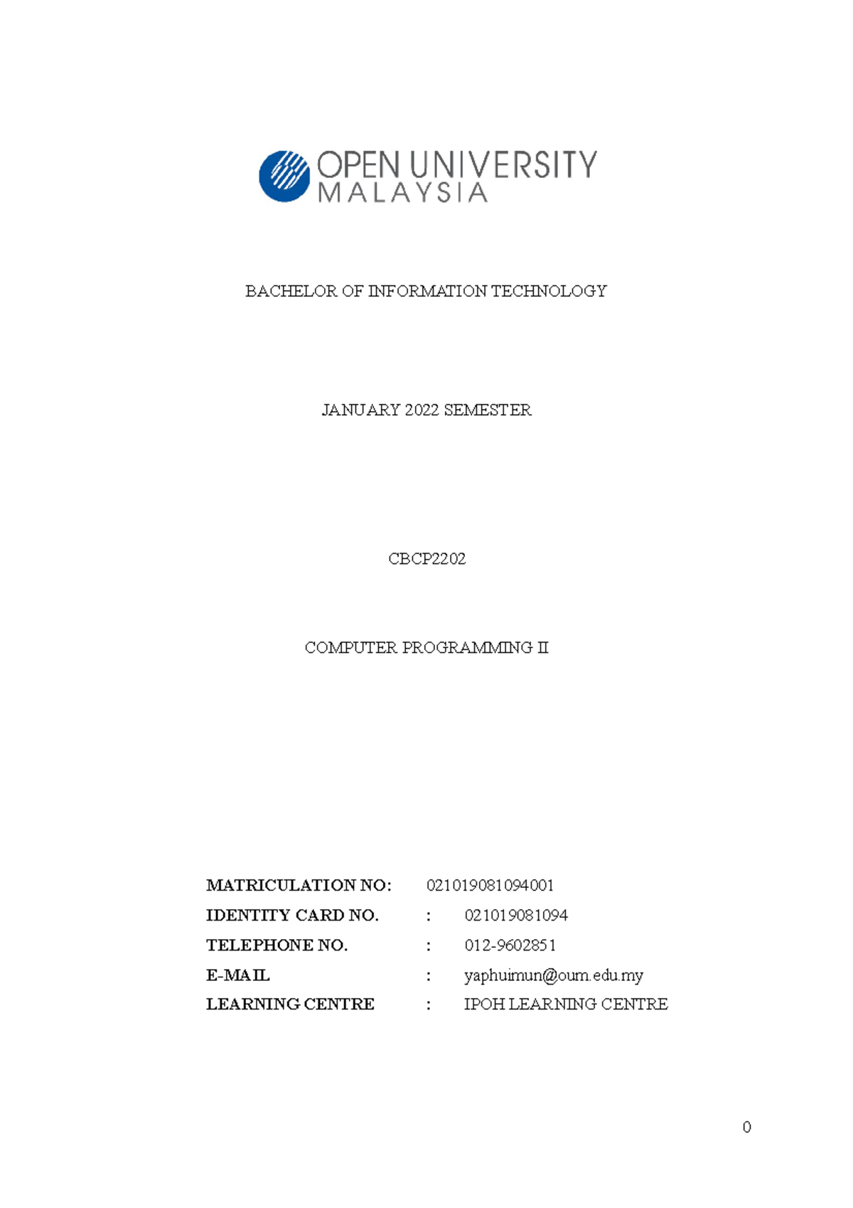 CBCP2202 Computer Programming II - BACHELOR OF INFORMATION TECHNOLOGY JANUARY 2022 SEMESTER CBCP ...