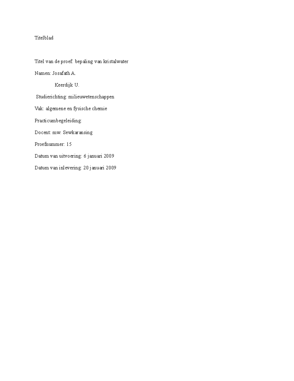 Bepaling kristalwatergehalte verslag - Titelblad Titel van de proef ...