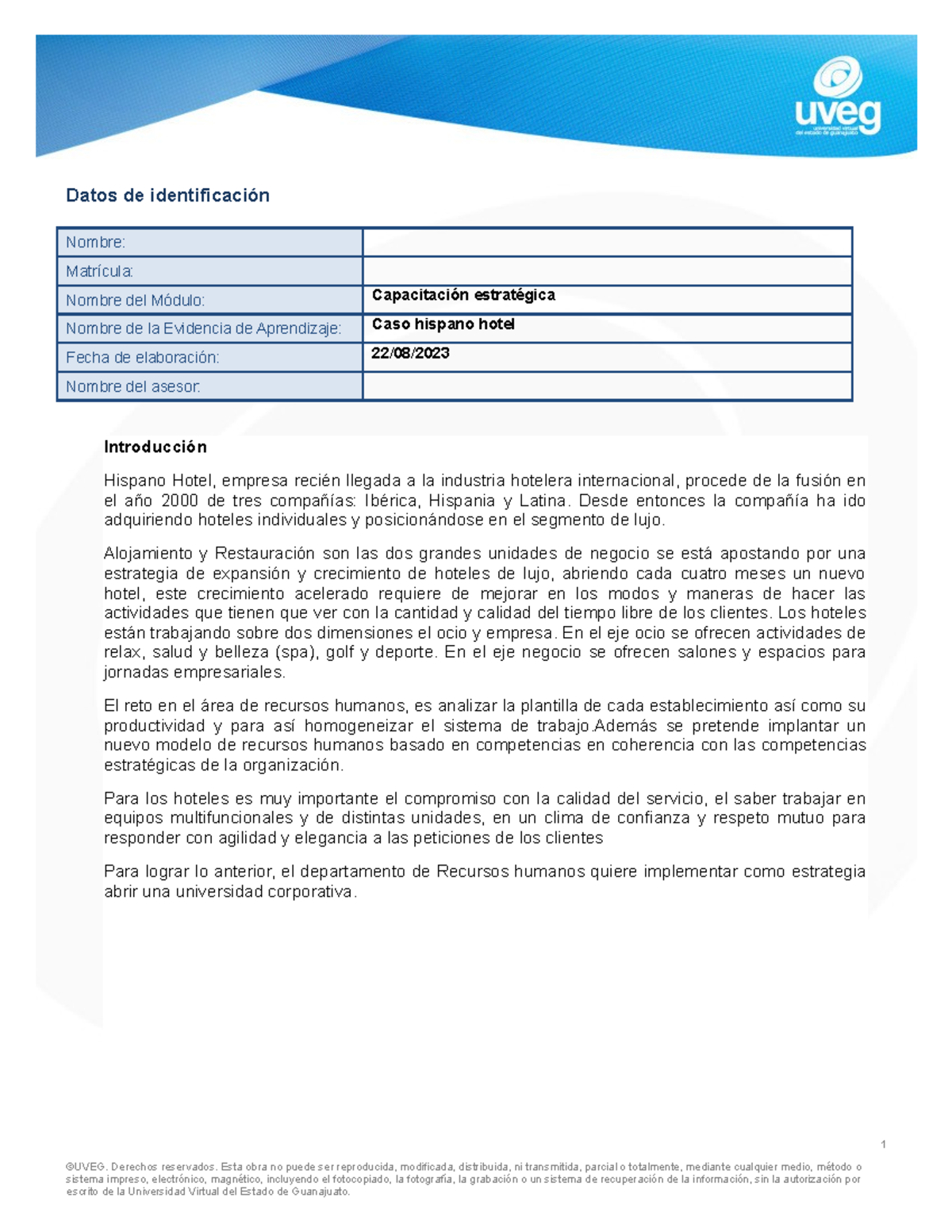 Capacitacion Estrategica Caso Hispano Hotel - Datos de identificación Nombre: Matrícula: Nombre ...