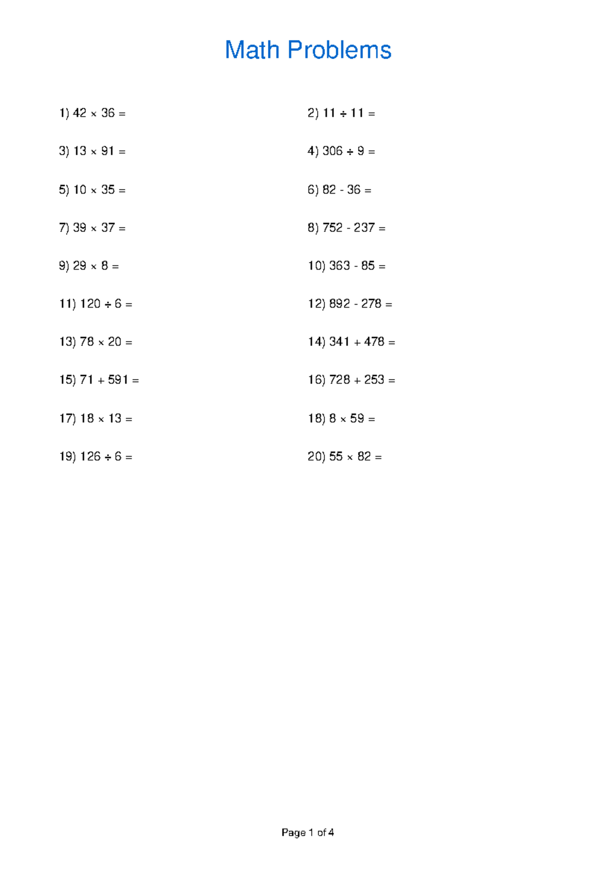 math - this si math for school - 1) 42 × 36 = 2) 11 ÷ 11 = 3) 13 × 91 ...