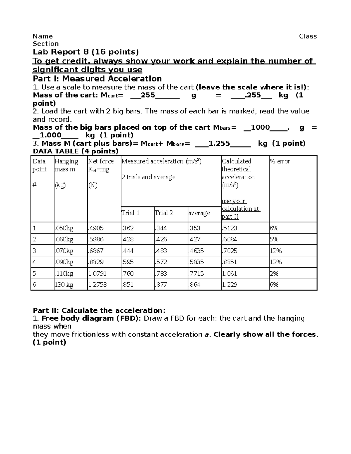 Physics lab report 8 - Name Class Section Lab Report 8 (16 points) To ...
