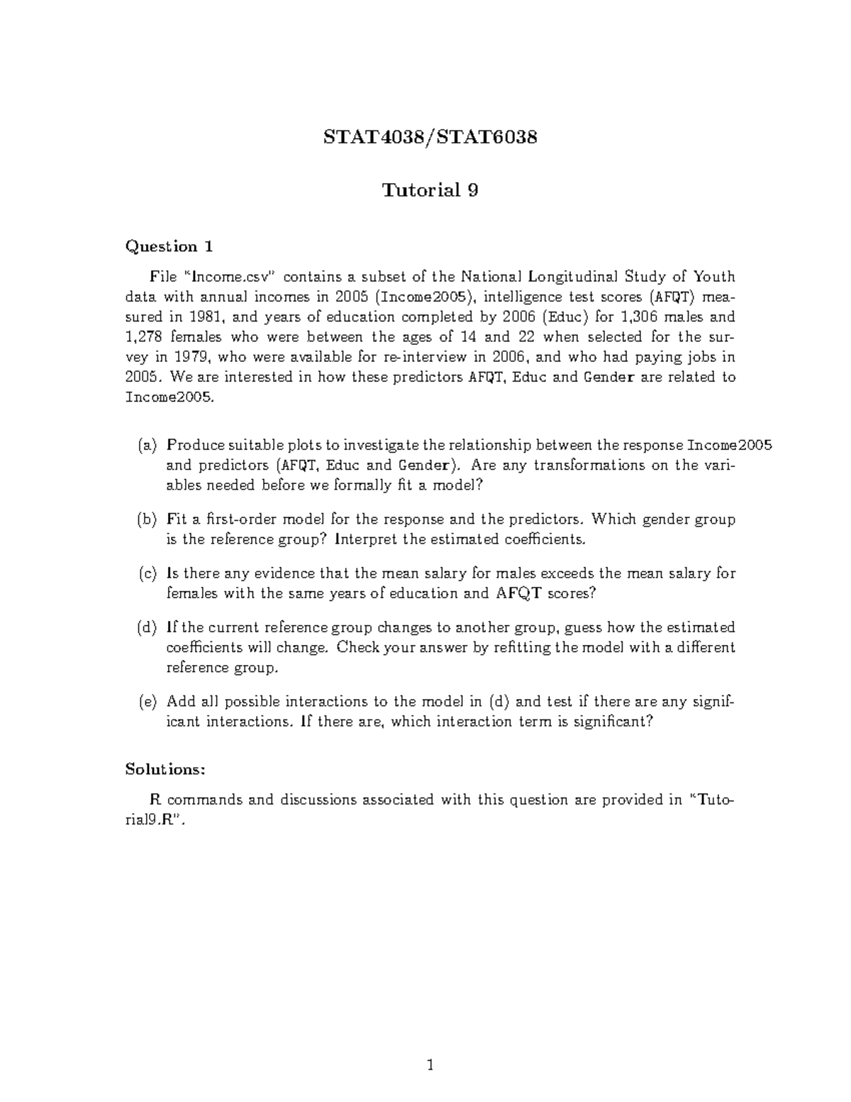 Solution of Tutorial 9 - STAT4038/STAT Tutorial 9 Question 1 File “Income” contains a subset of ...