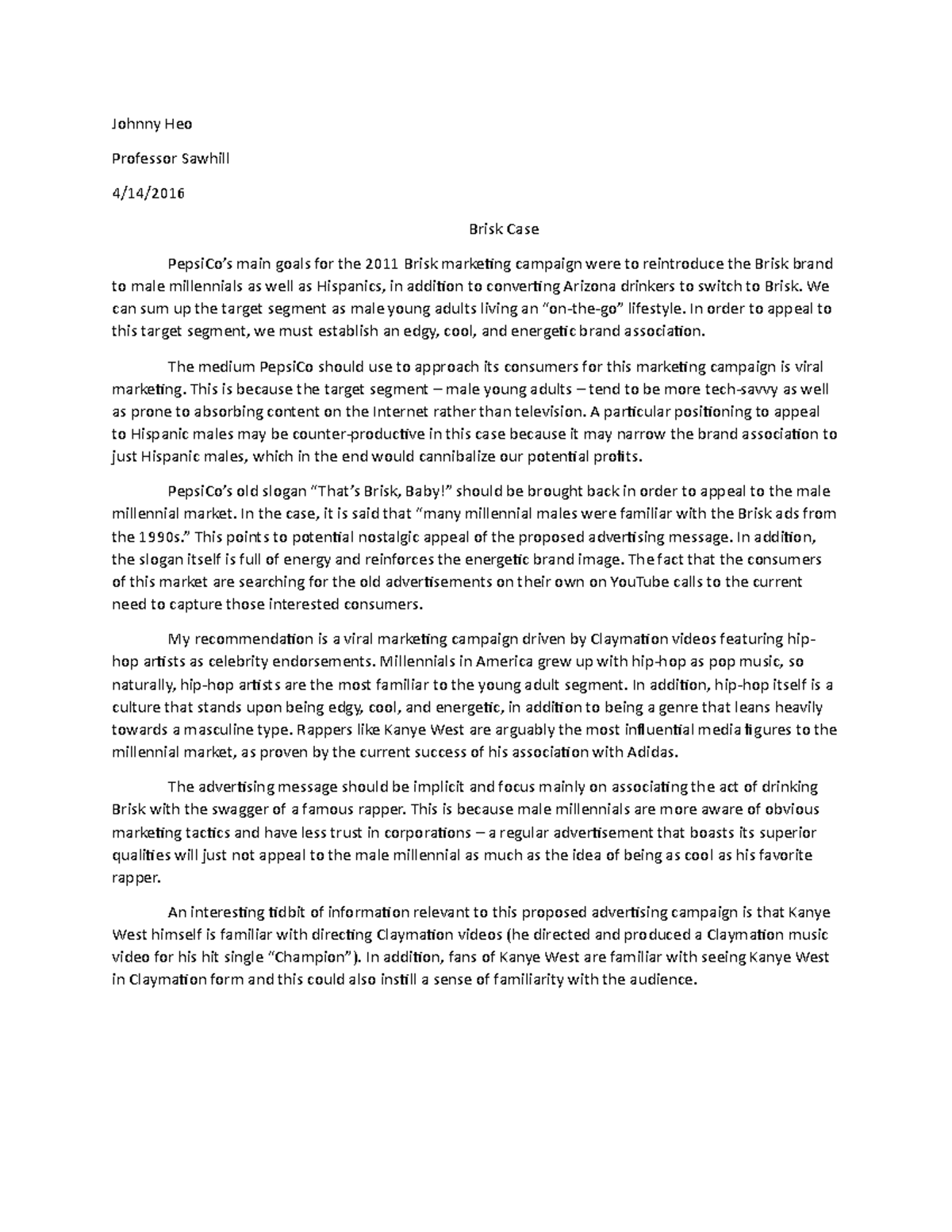 Seminar Assignments, Brisk Case - Johnny Heo Professor Sawhill Brisk Case main goals for the ...