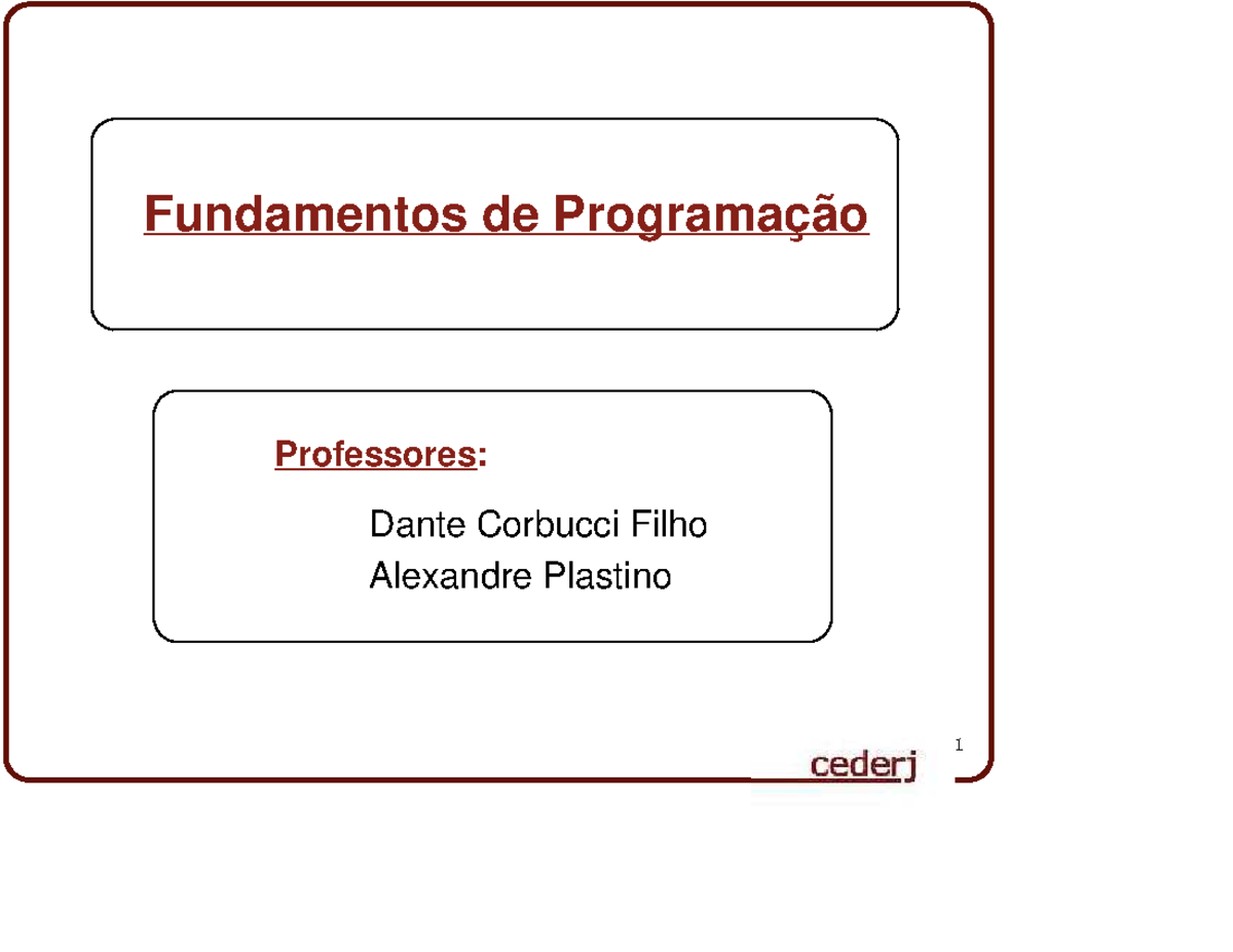 Aula 001 - Introdução - Professores: Dante Corbucci Filho Alexandre ... Aula 001 - Introdução - Professores: Dante Corbucci Filho Alexandre ...