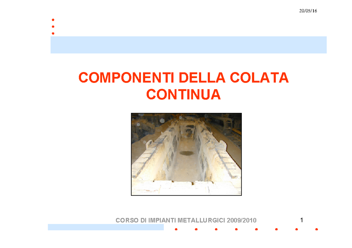 Colata continua 2 - Appunti del corso - 20/05/16 COMPONENTI DELLA ...