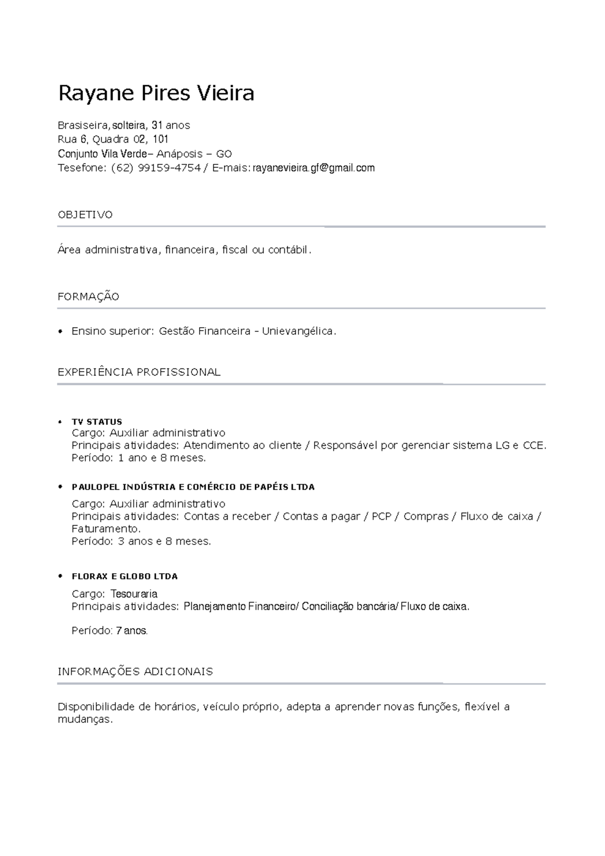 Curriculum Rayane Pires Vieira-1 - Rayane Pires Vieira OBJETIVO Área administrativa, financeira ...
