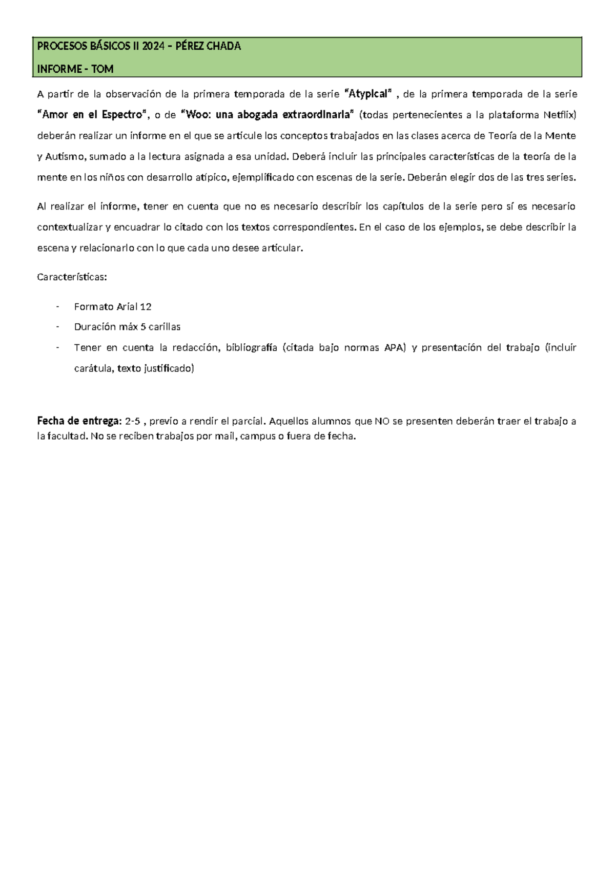 Consigna Informe TOM 24 - PROCESOS BÁSICOS II 2024 – PÉREZ CHADA INFORME - TOM A partir de la ...