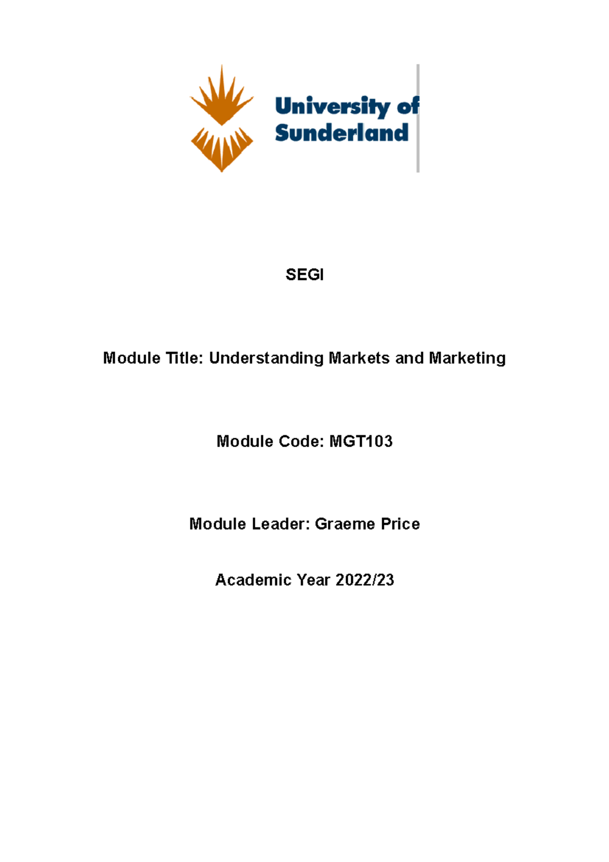 MGT103 SEGI Brief 2022-23 - SEGI Module Title: Understanding Markets and Marketing Module Code ...