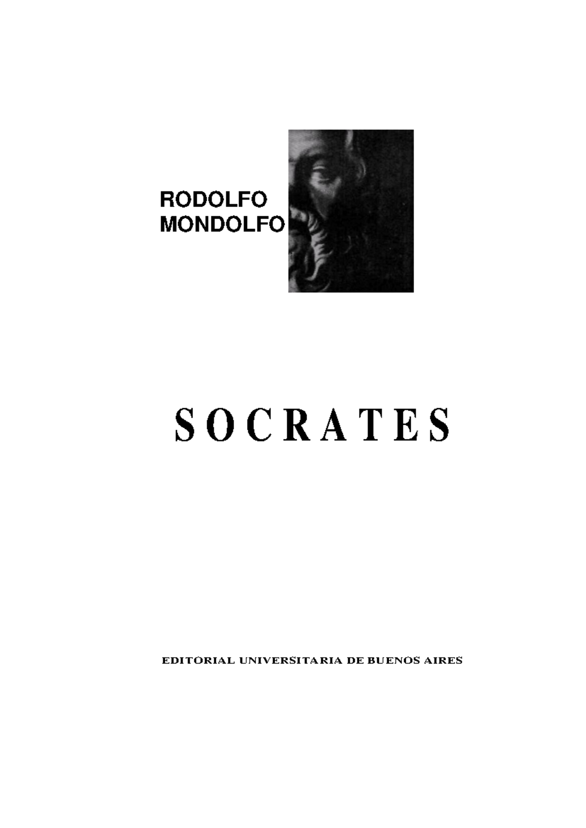 Mondolfo Rodolfo - Socrates - RODOLFO MONDOLFO S O C R A T E S ...
