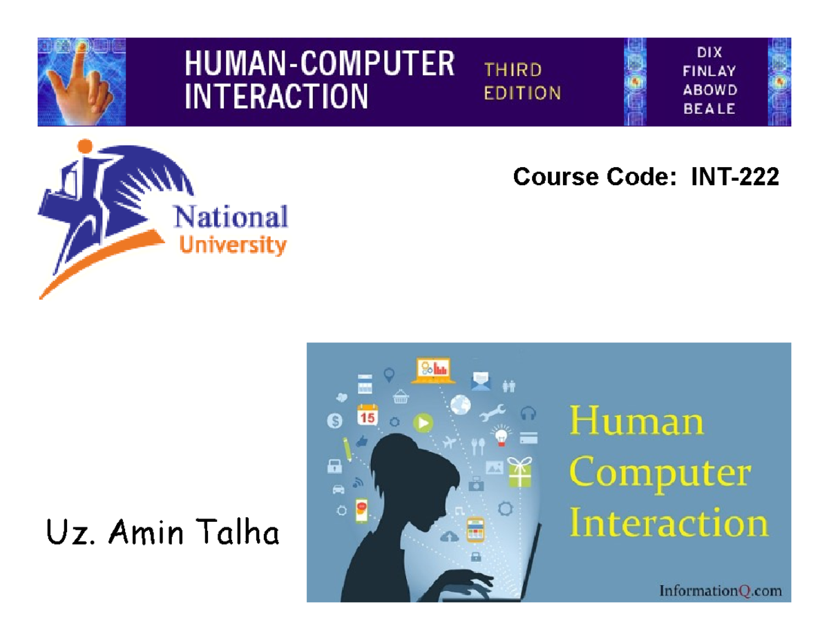 Lecture 1 - esdsgs dsg sd - Course Code: INT- Uz. Amin Talha •Books - Human-Computer Interaction ...