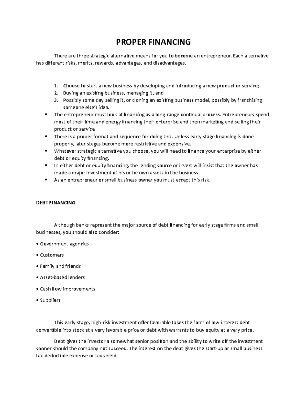 Proper Financing ( Entrep MNGT) - PROPER FINANCING There are three ...