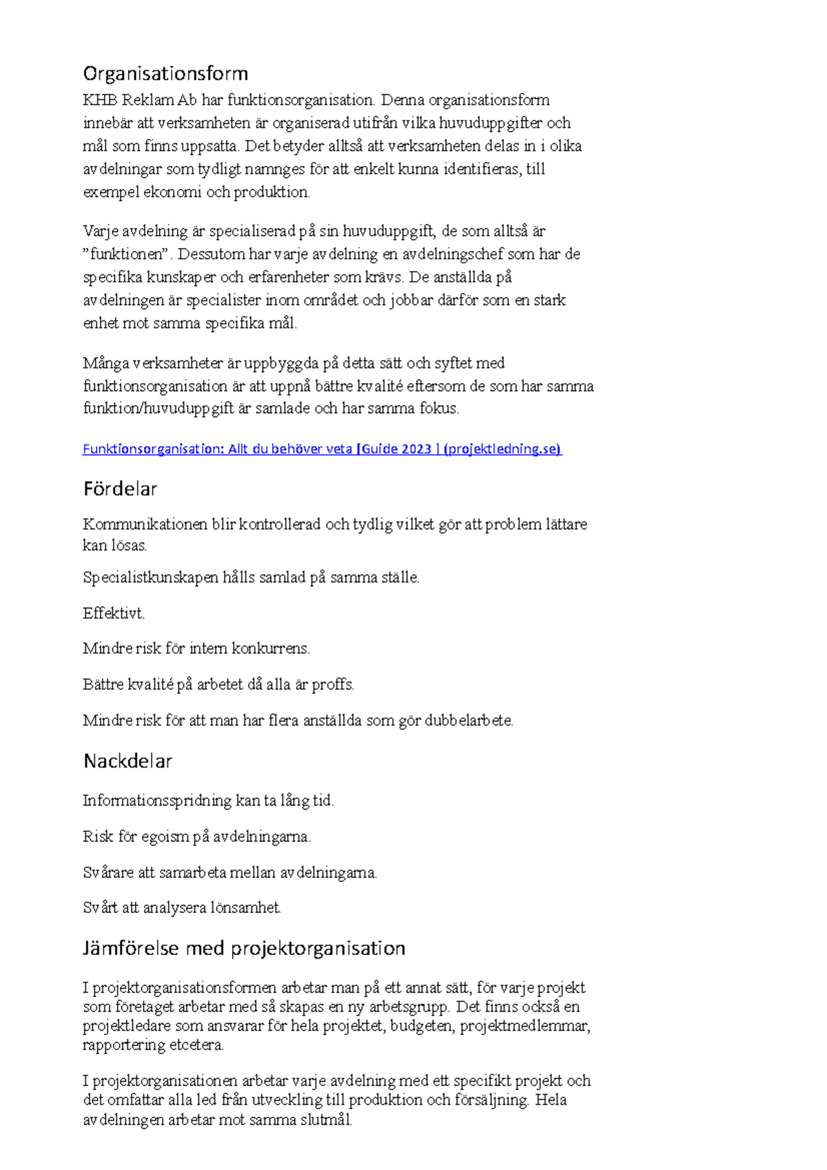 Uppdrag 1, uppgift 1 - Organisationsform KHB Reklam Ab har ...