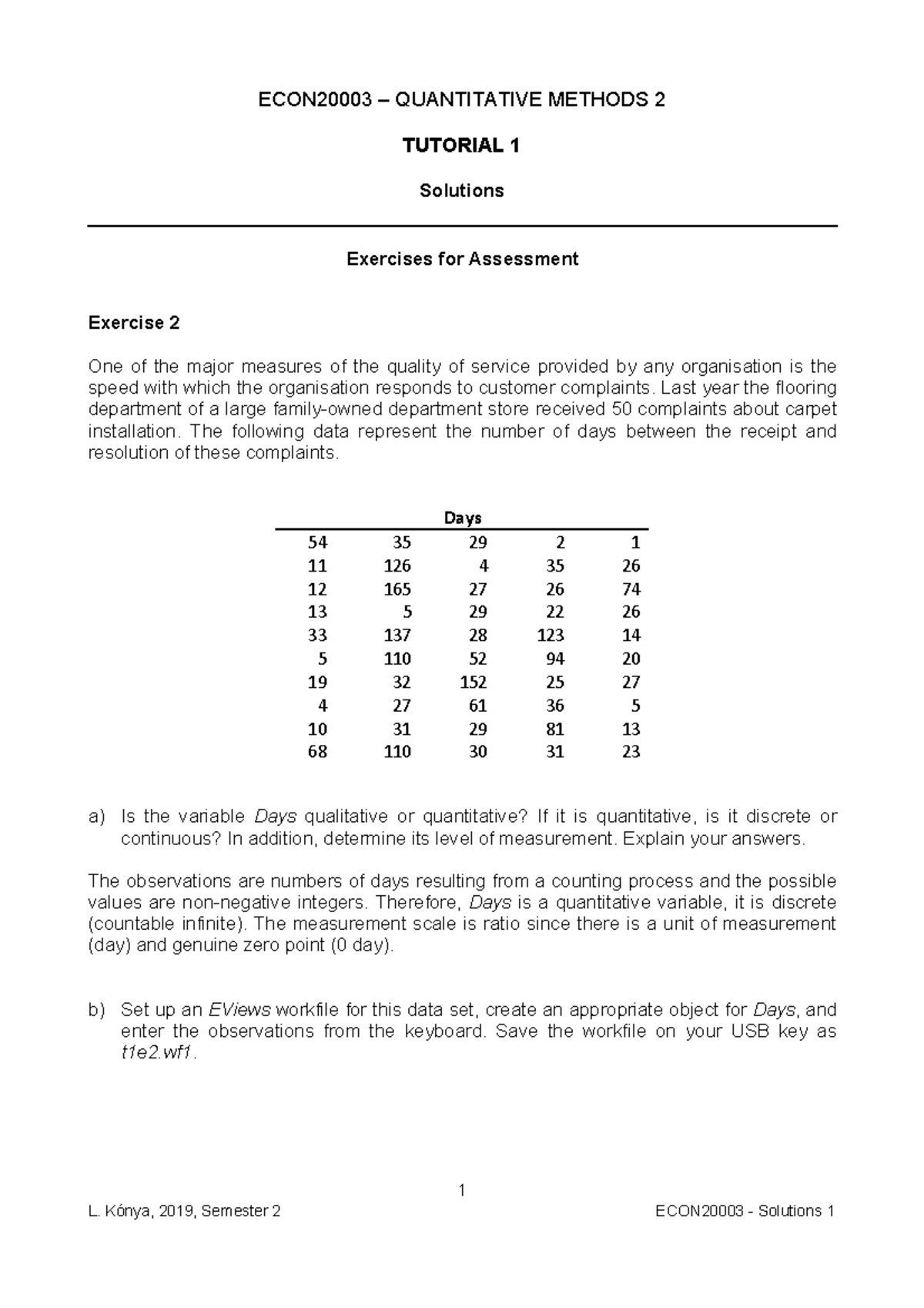 Tutorial 1 solutions - tute1 - L. Kónya, 2019, Semester 2 ECON20003 - Solutions 1 1 ECON20003 ...