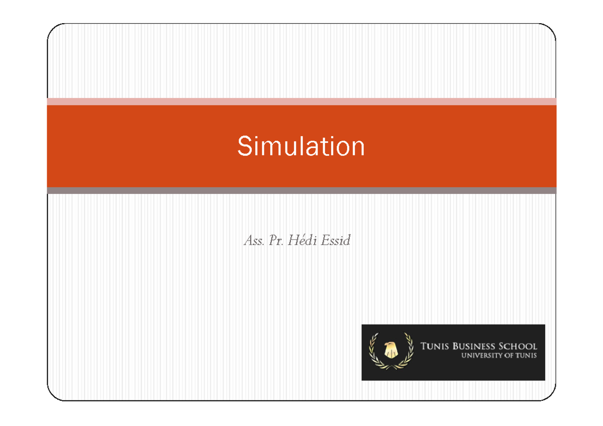 CH1 What is simulation - Simulation Ass. Pr. Hédi Essid Chapter I. What ...