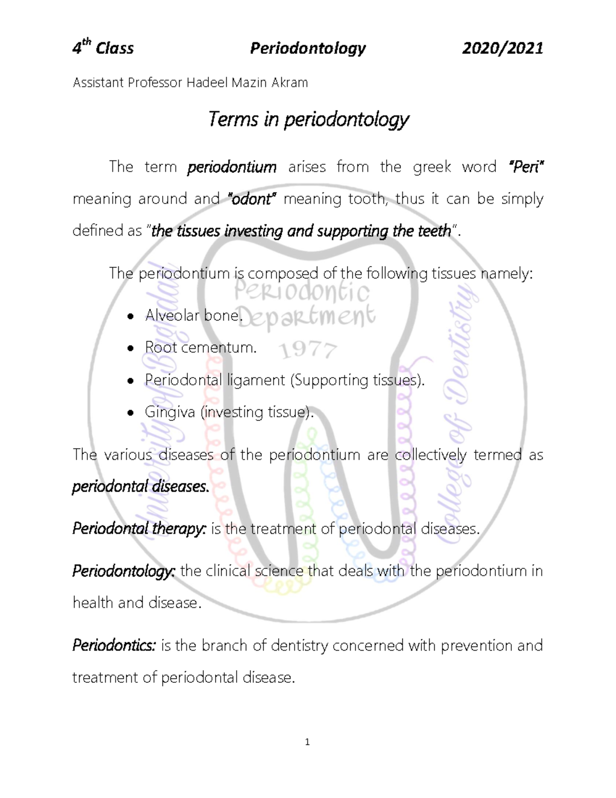 Perio Lec1 - Assistant Professor Hadeel Mazin Akram Terms in periodontology The term ...