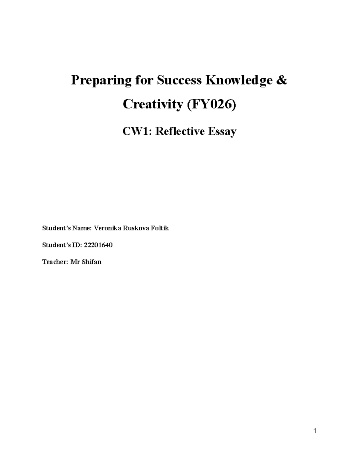 FY026-PSKC for Veronika - Preparing for Success Knowledge & Creativity (FY026) CW1: Reflective ...