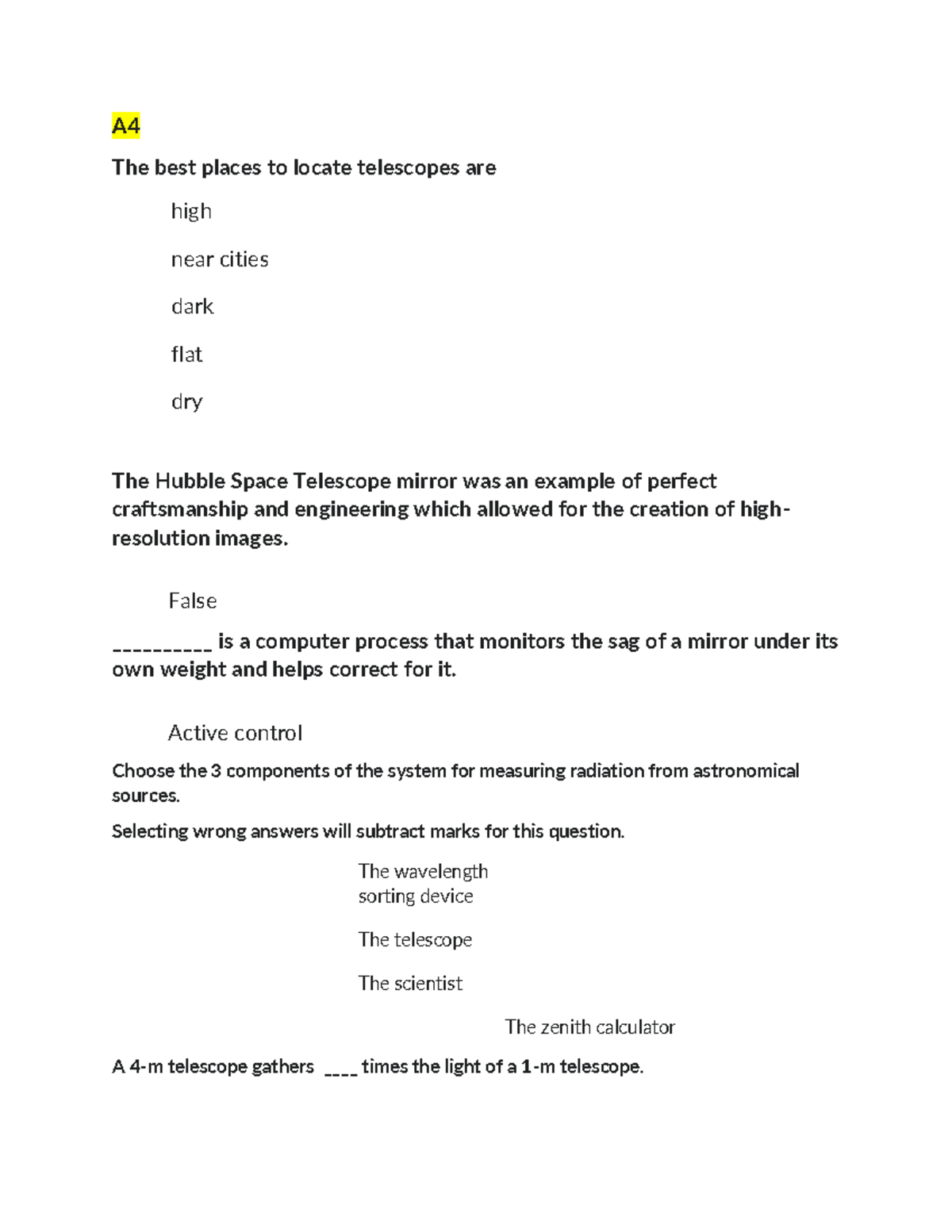 Astro 4,5,6 - A The best places to locate telescopes are high near ...