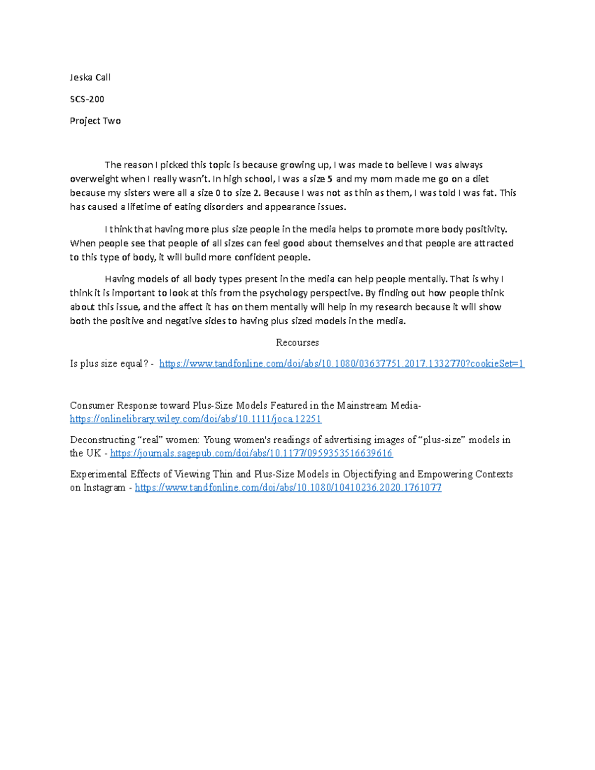 SCS-200 Project Two - Jeska Call SCS- Project Two The reason I picked ...