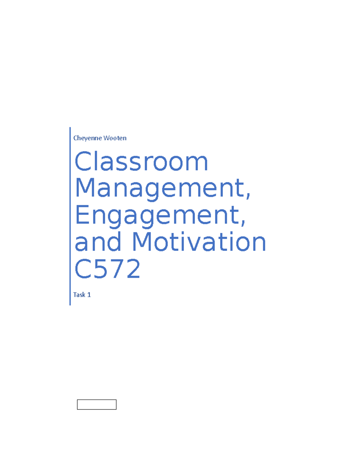 Task 1 - Task 1 - Cheyenne Wooten Classroom Management, Engagement, and ...