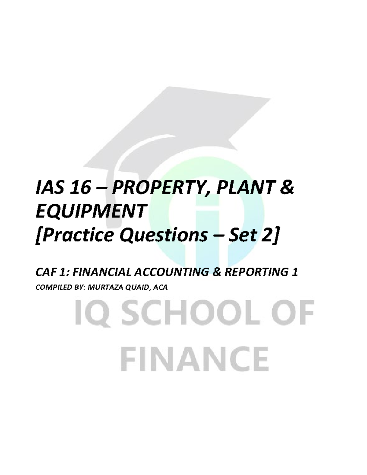 IAS 16 Practise Questions 2 Financial Reporting ICAP Studocu