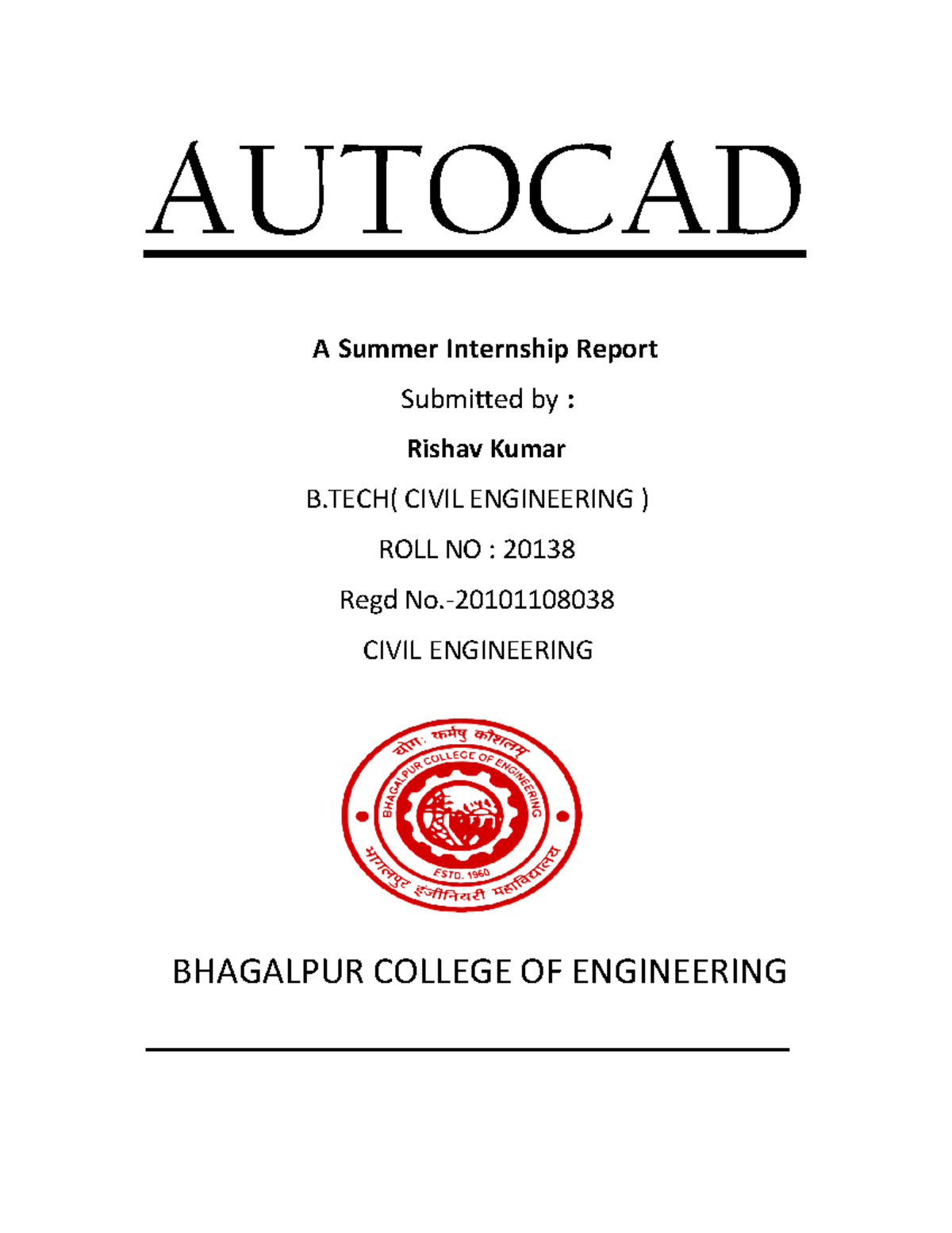 Report ON Autocad SHIV - AUTOCAD ####### A Summer Internship Report ####### Submitted by ...