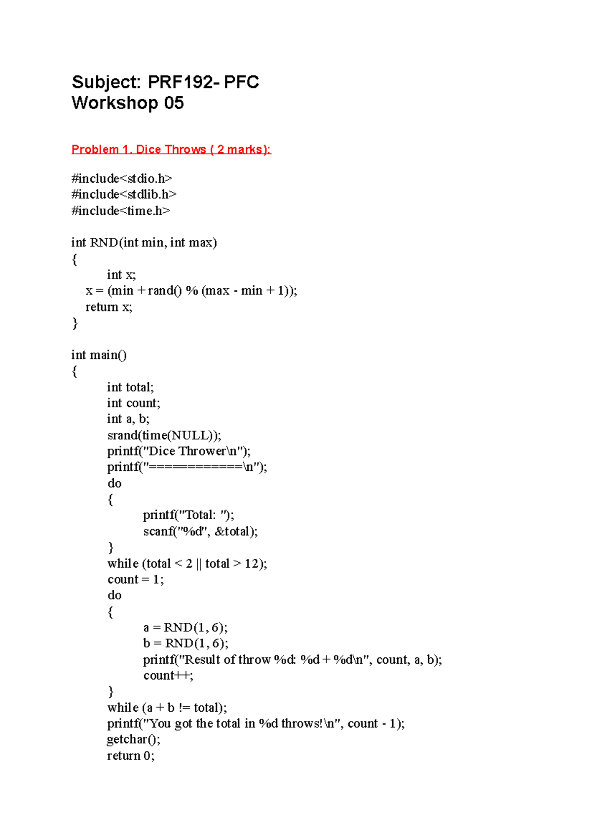 Workshop 5 SON - sssss - Subject: PRF192- PFC Workshop 05 Problem 1. Dice Throws ( 2 marks ...