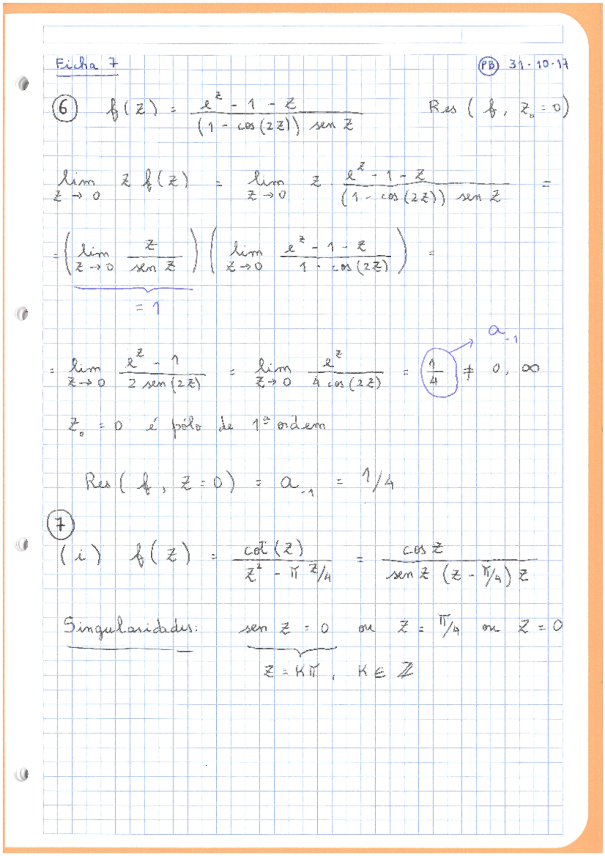 Caderno CDI-III Parte 4 - Ficha 7 PB 31-10-17 6 f(z) = e 1-Z Res ( f d ...