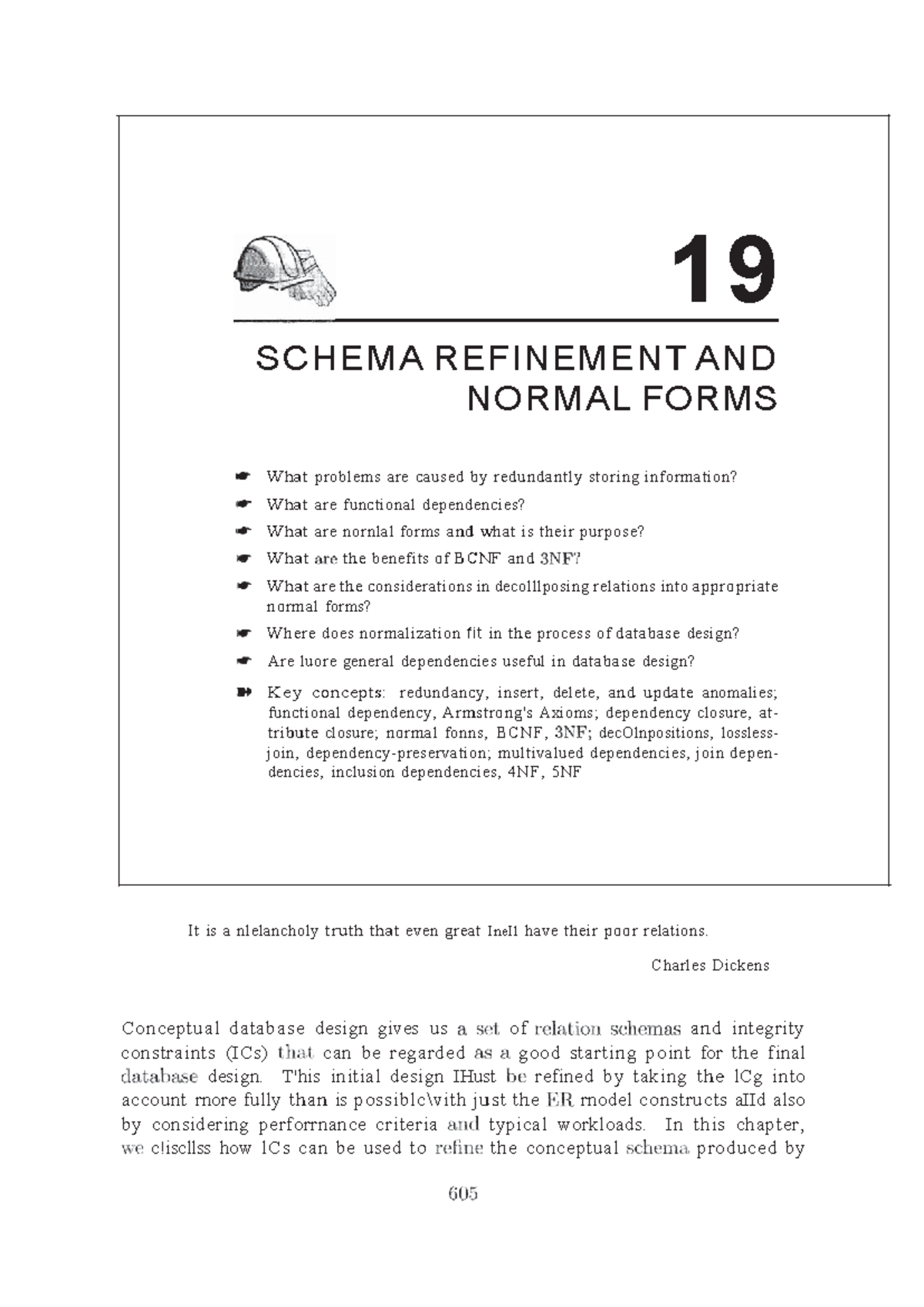 Chapter 19 - Schema Refinement AND Normal Forms - 19 SCHEMA REFINEMENT AND NORMAL FORMS What ...