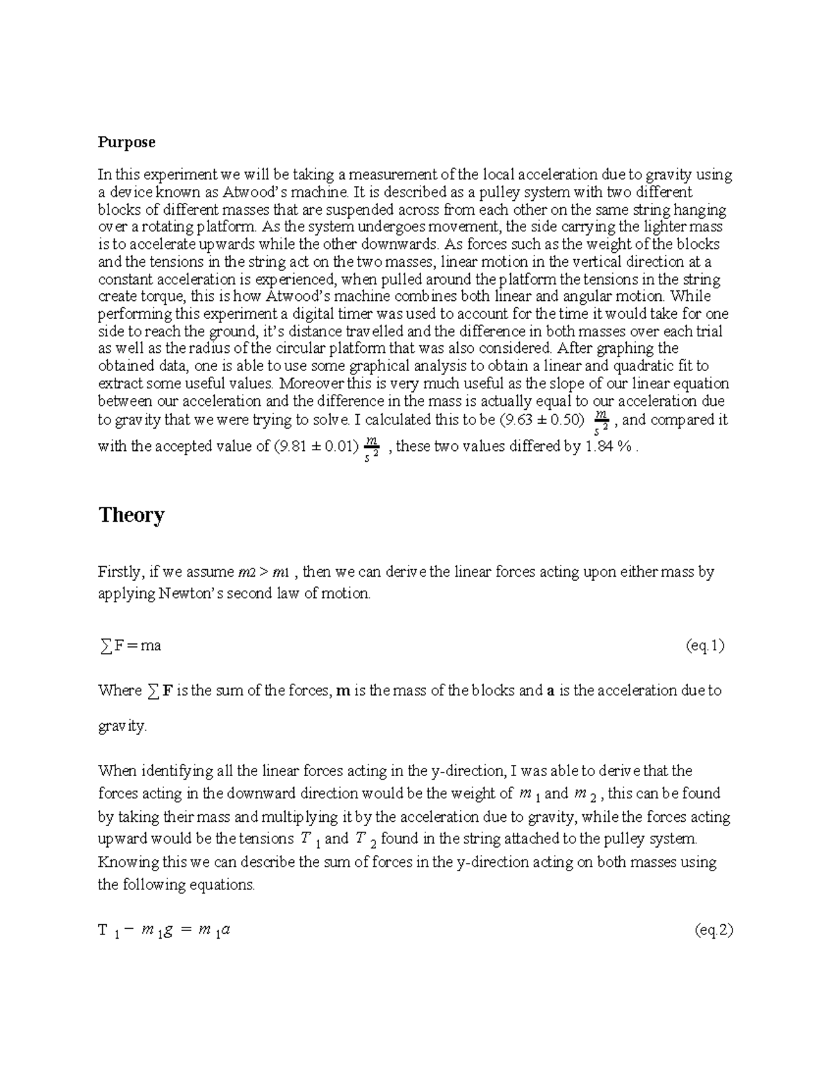 Atwoods machine Physics 1007 - Purpose In this experiment we will be ...