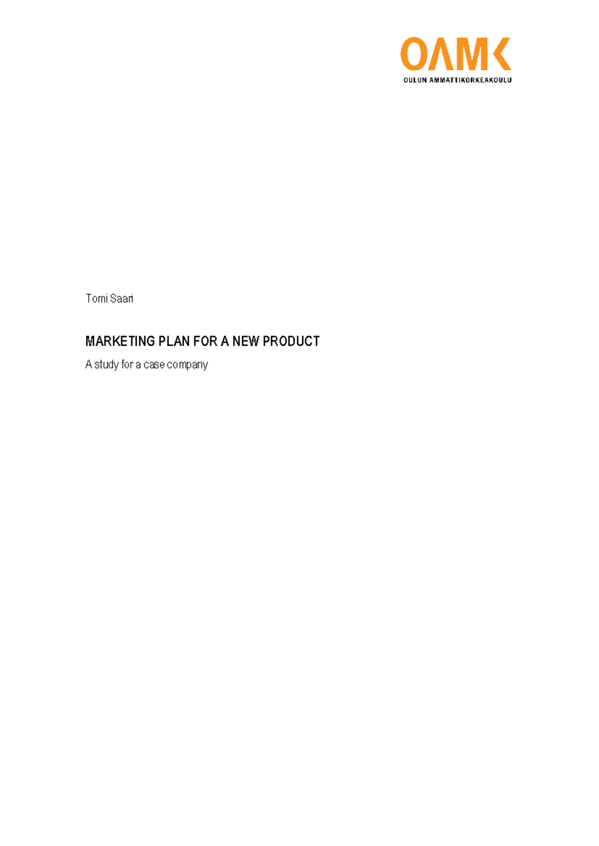 Marketing Plan - Study material - Tomi Saari MARKETING PLAN FOR A NEW ...