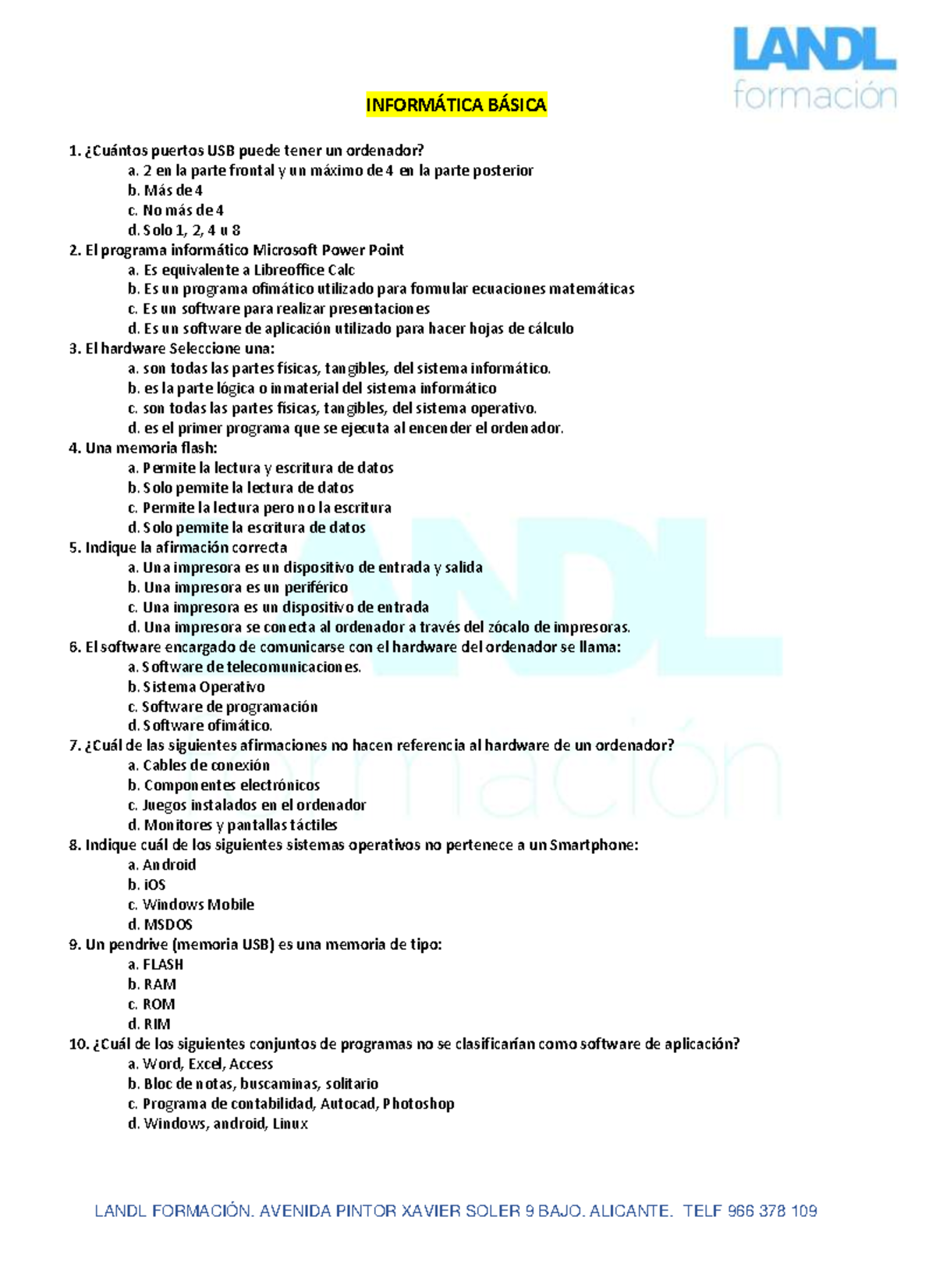 Informática Básica Test 1 - INFORMÁTICA BÁSICA 1. ¿Cuántos puertos USB ...