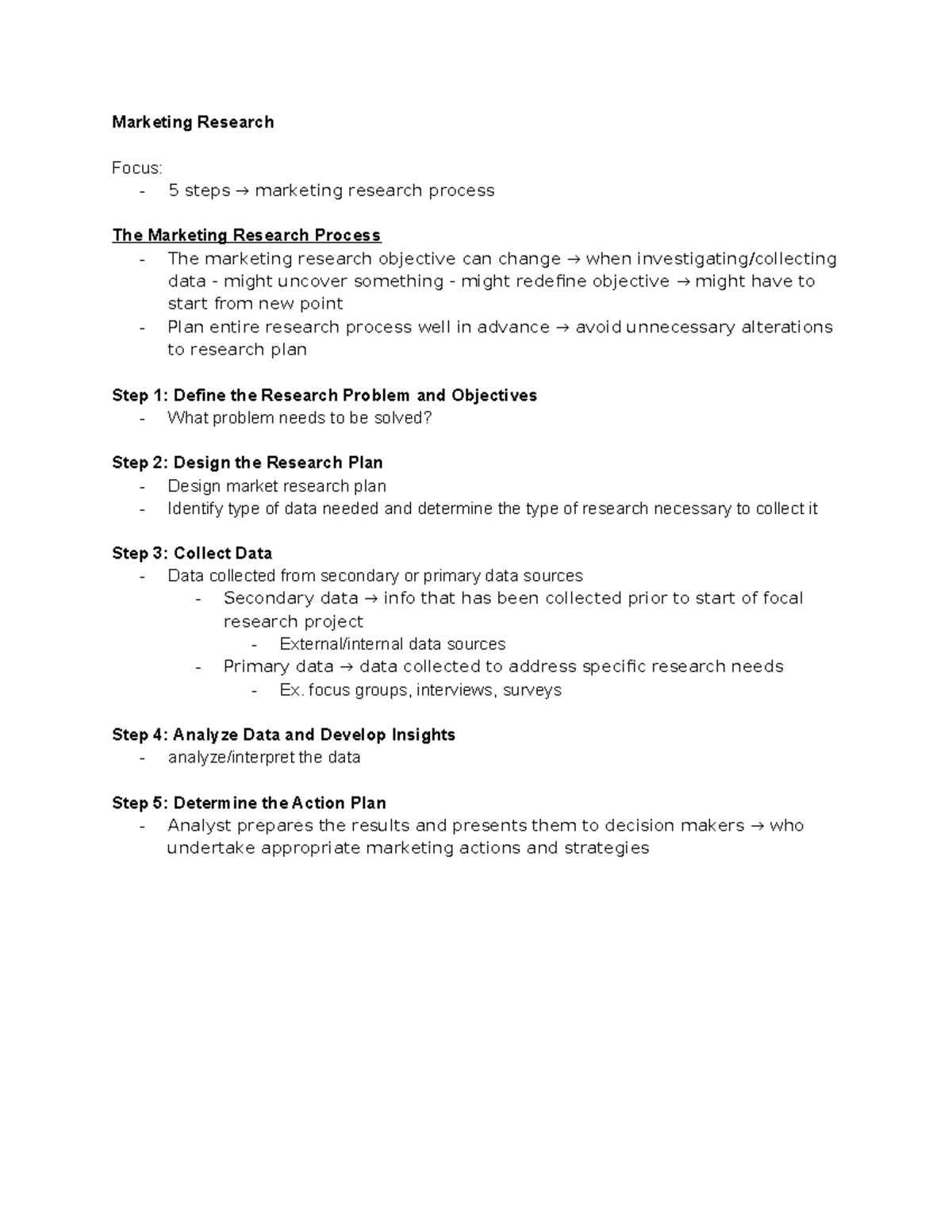 Marketing Research - focus groups, interviews, surveys Step 4: Analyze ...
